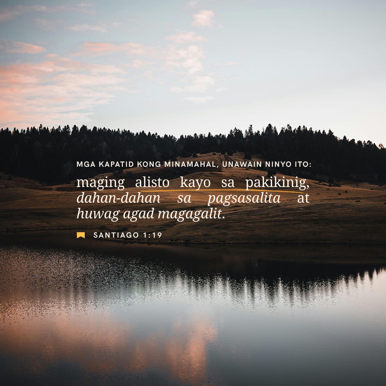 Santiago 1:19 (ASD) - Tandaan ninyo ito, mga minamahal ko | YouVersion