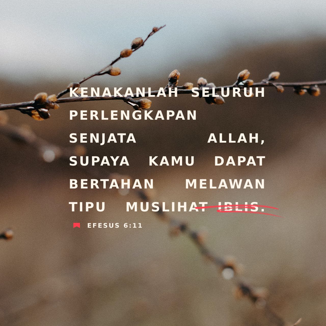 Efesus 6:11-18 (TB) - Kenakanlah seluruh perlengkapan sen | YouVersion