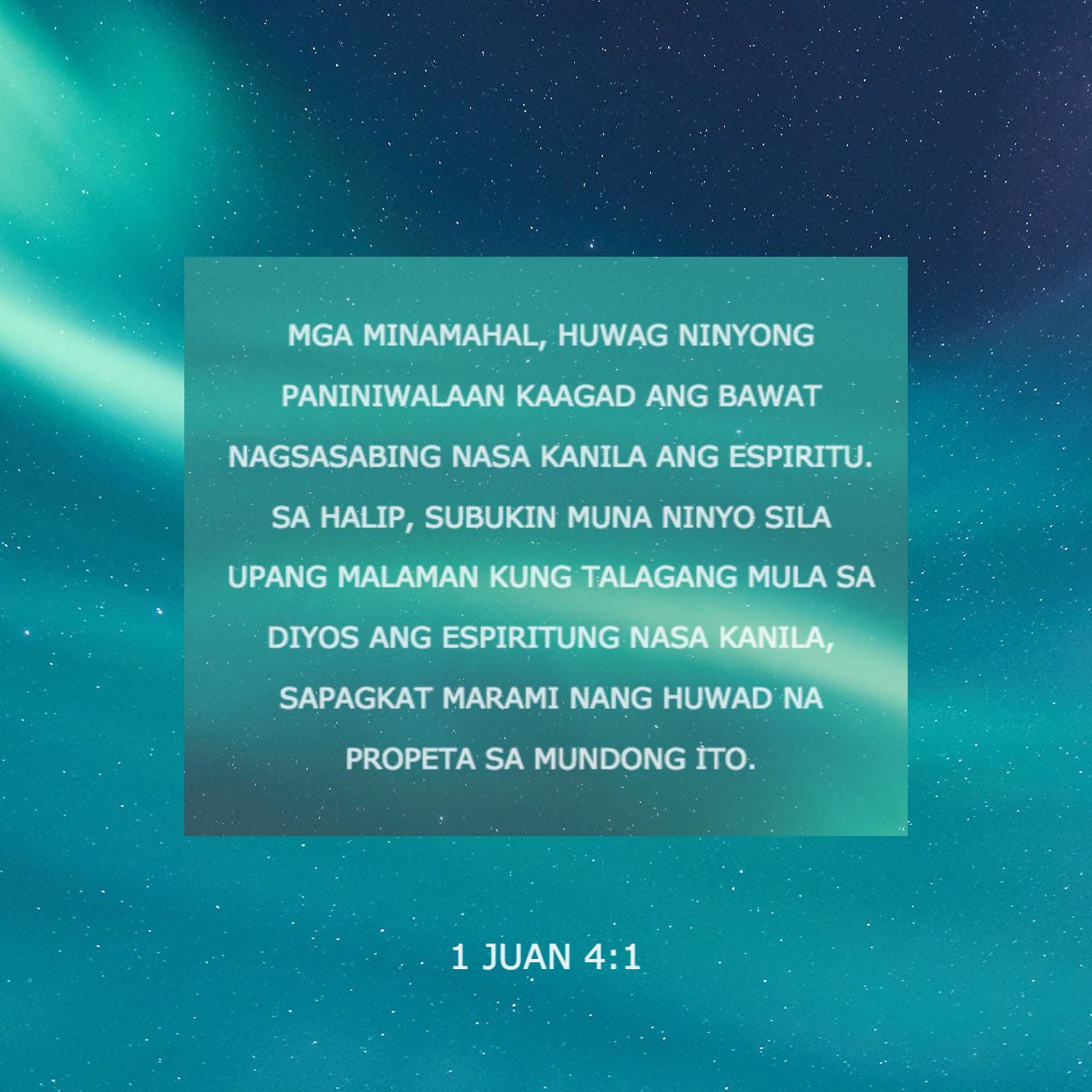 1 Juan 4:1 (RTPV05) - Mga minamahal, huwag ninyong panini | YouVersion
