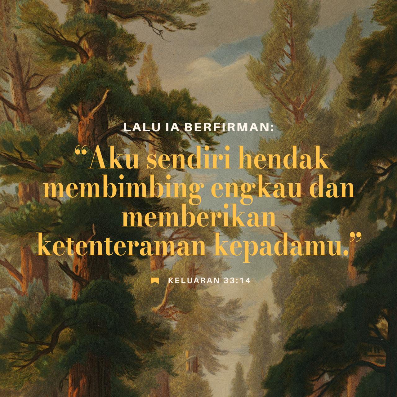 Keluaran 33:13-20 (TB) - Maka sekarang, jika aku kiranya men | YouVersion