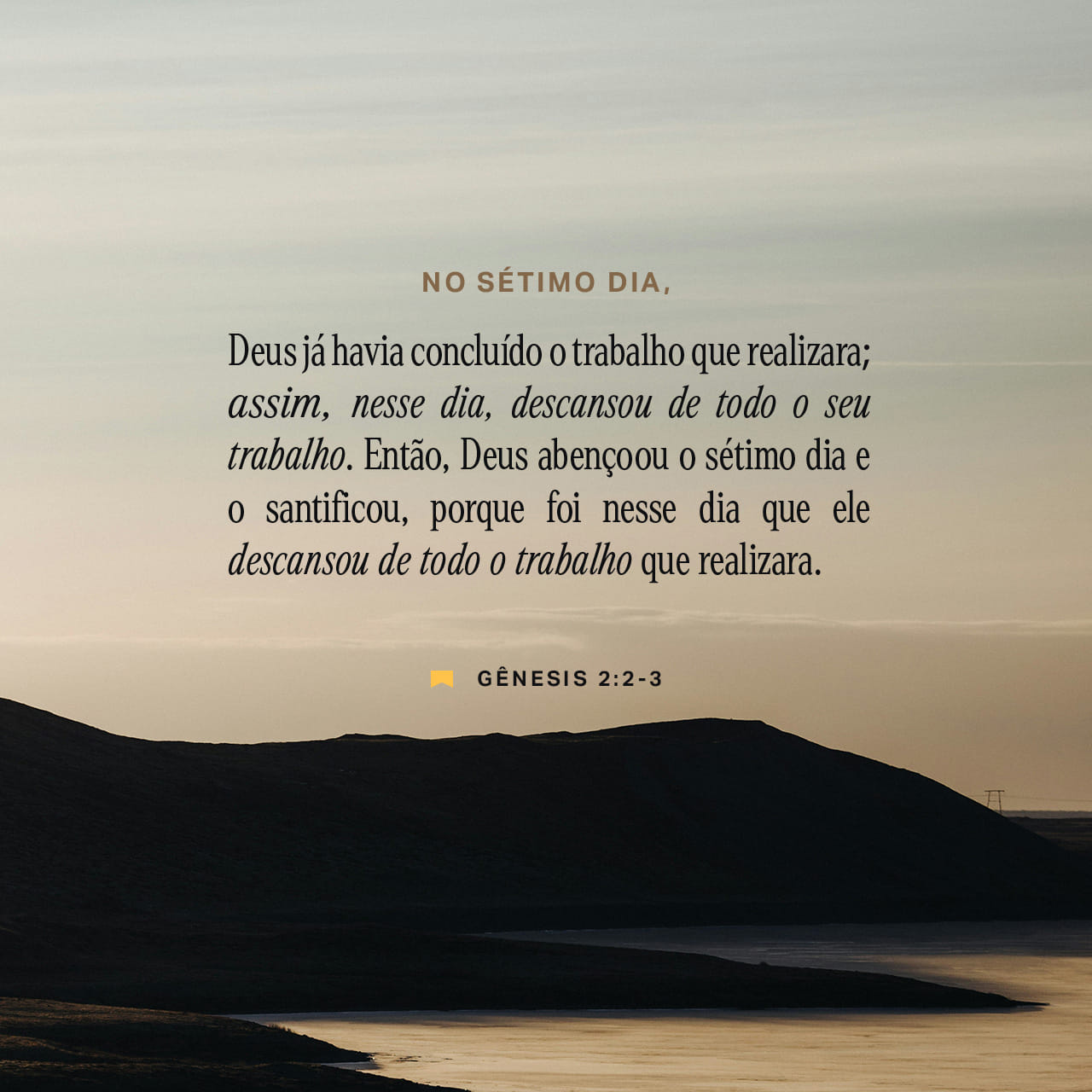 Gênesis 2:3-23 E abençoou Deus o dia sétimo e o santificou; porque nele ...