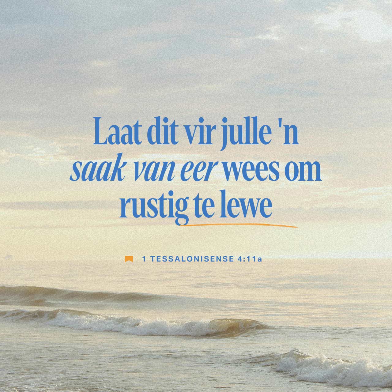 1 TESSALONISENSE 4:10-11 En dit doen julle dan ook teenoor al die ...