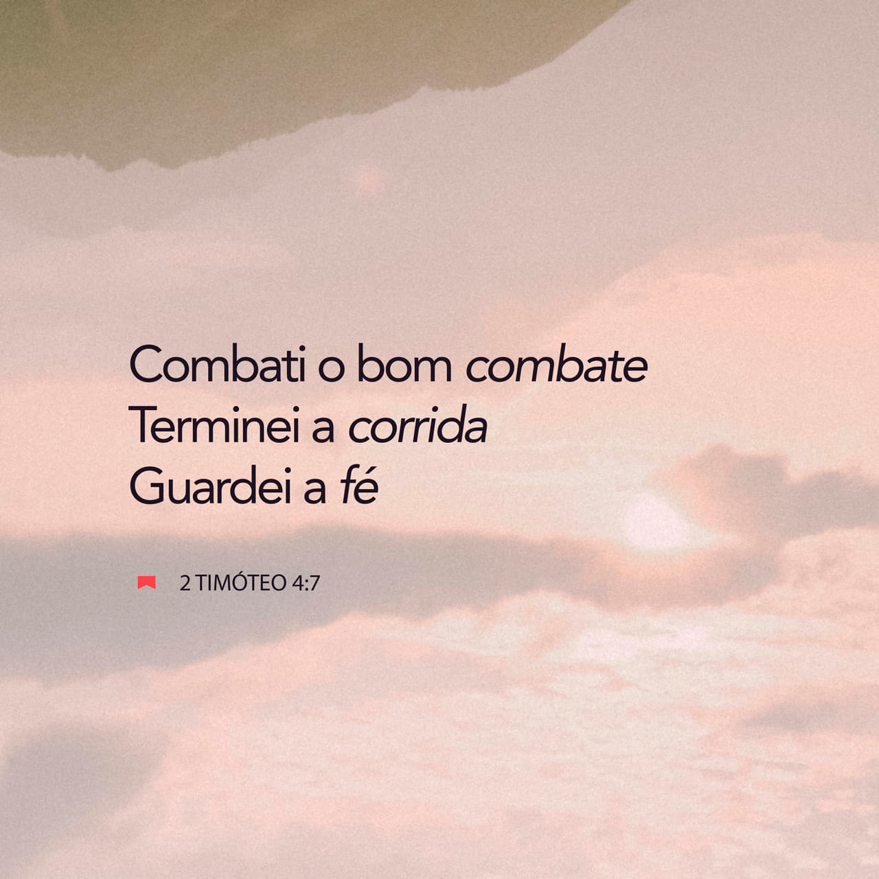 2Timóteo 4:7, 17 Combati o bom combate, terminei a corrida, guardei a ...