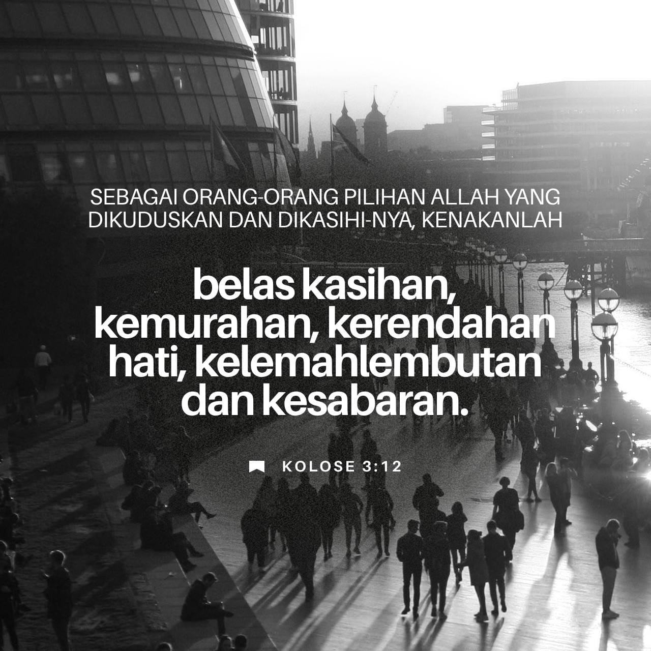 Kolose 3:12 Karena itu, sebagai orang-orang pilihan Allah yang ...