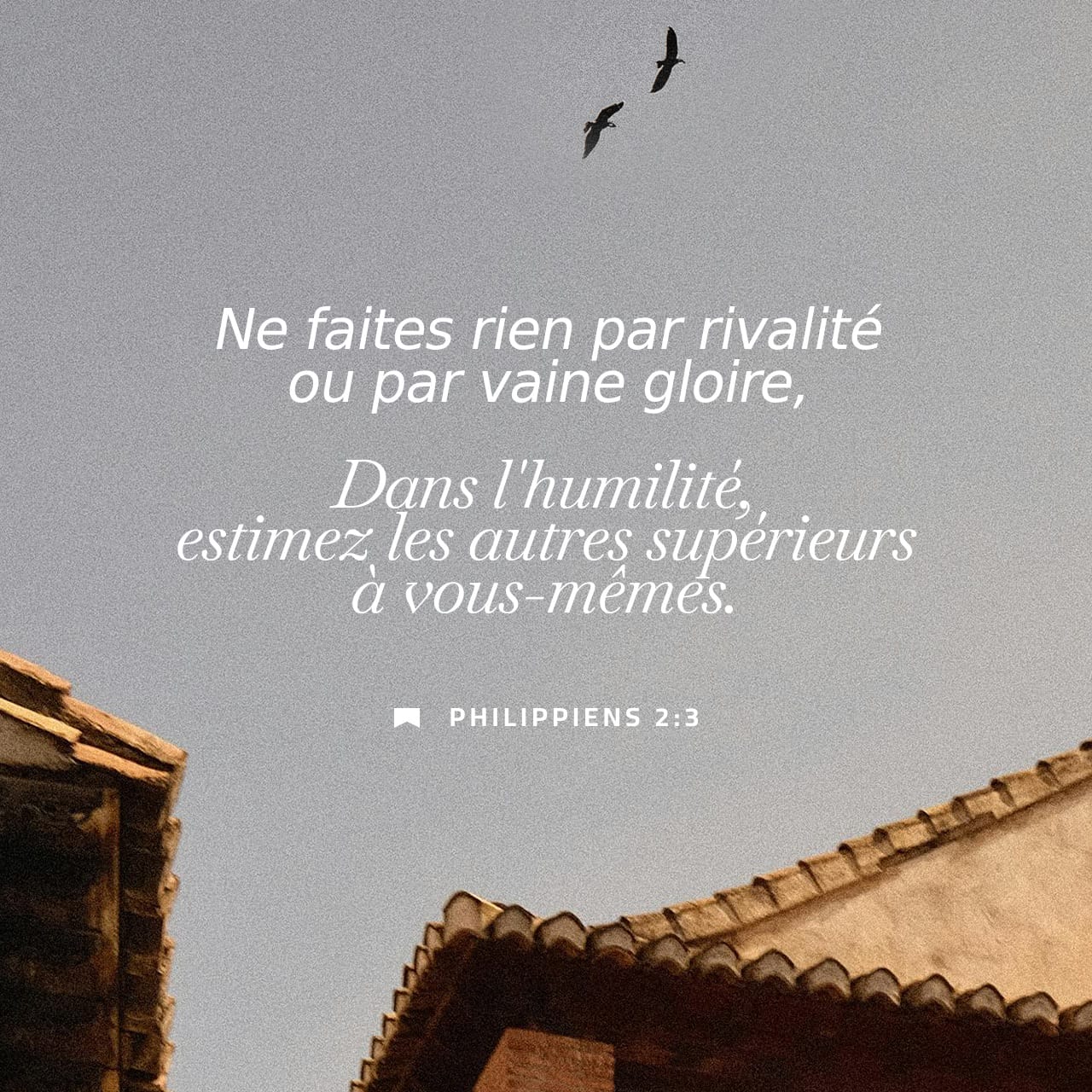 Philippiens 2:3-11 Ne faites rien par esprit de parti ou par vaine ...