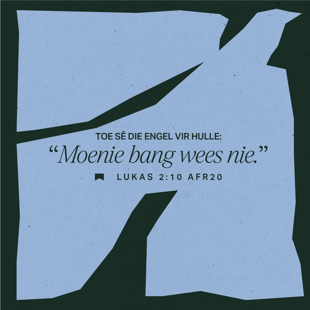 Lukas 2:8-9 Daar was skaapwagters in dieselfde omgewing wat in die oop veld gebly en snags hulle ...