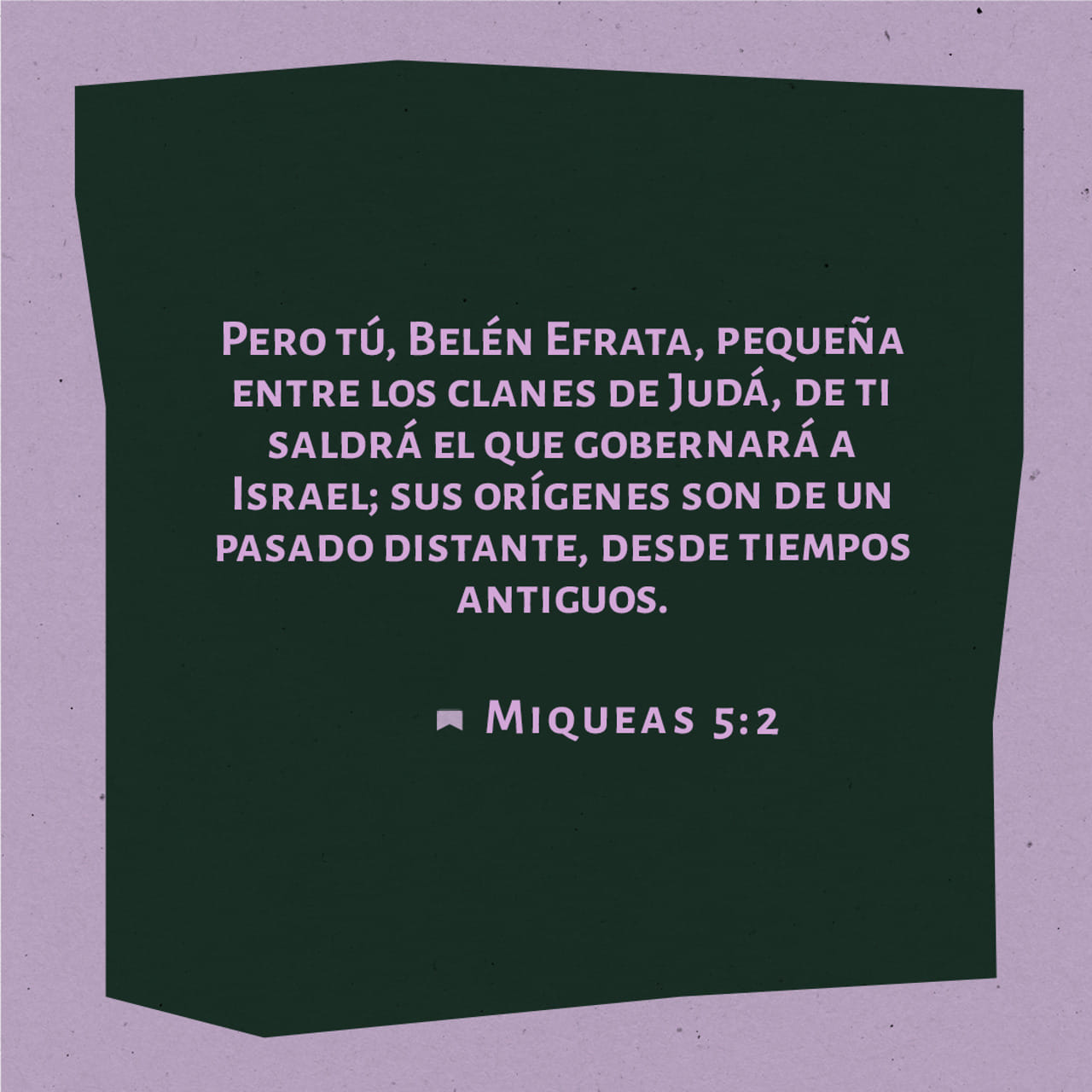 MIQUEAS 5:2 (RVR1960) - Pero tú, Belén Efrata, pequeña para | YouVersion