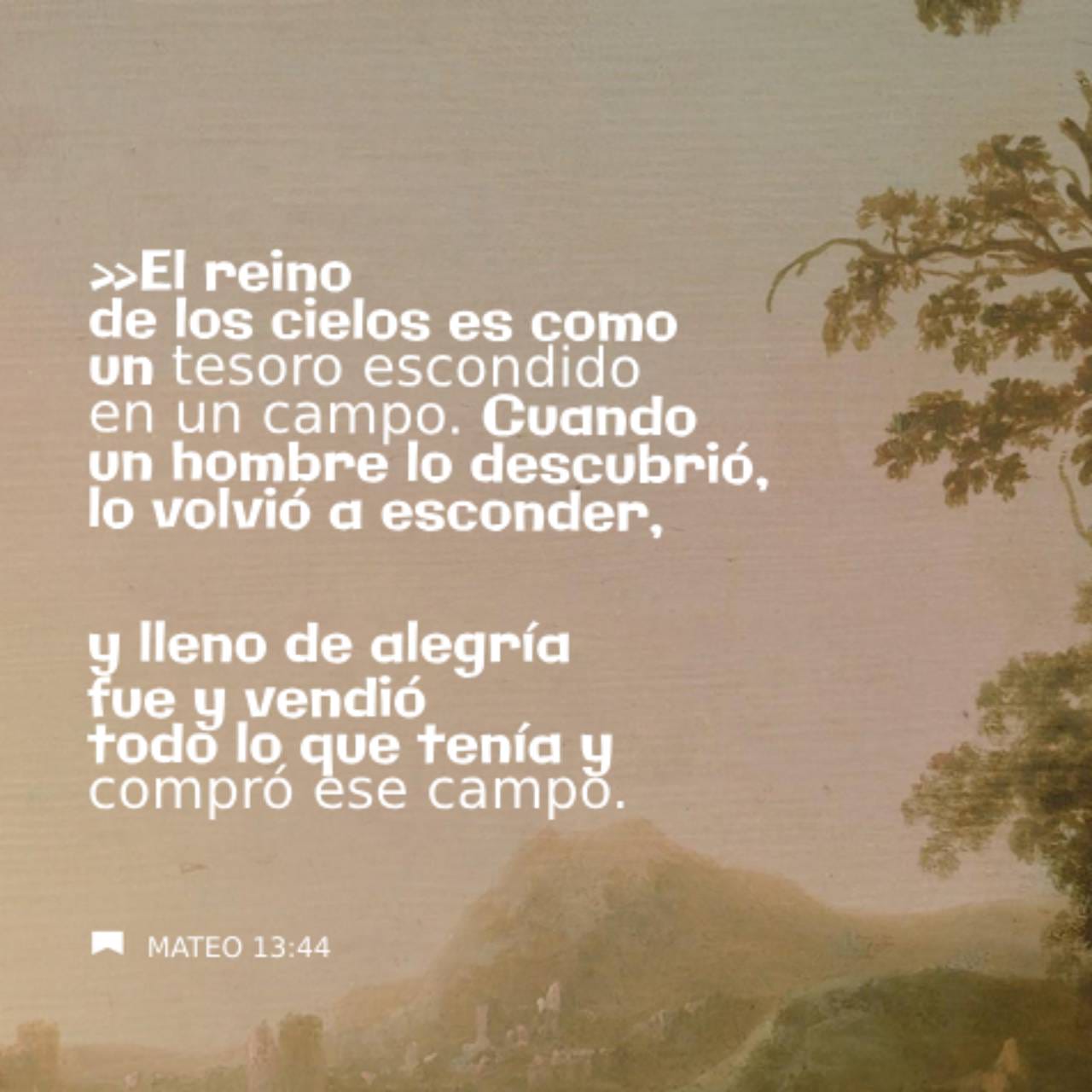 Mateo 13:33, 44-45, 47 Jesús les puso una comparación más: «Con el ...