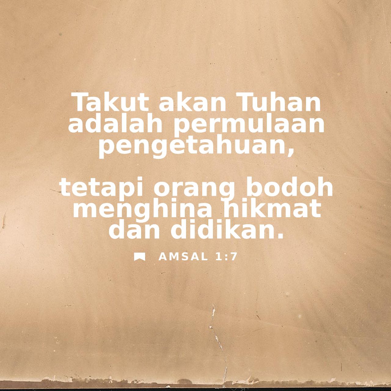 Amsal 1:7 (TB) - Takut akan TUHAN adalah permulaan p | YouVersion
