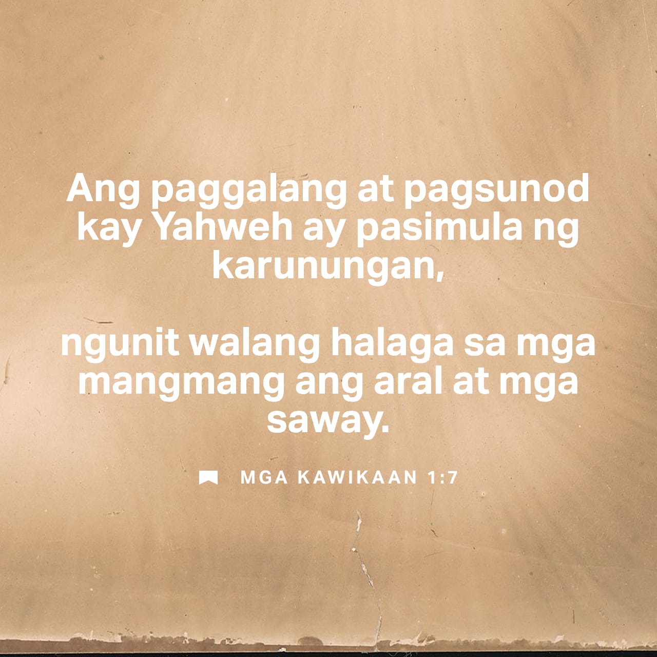 Mga Kawikaan 1:7 Ang paggalang at pagsunod kay Yahweh ay pasimula ng ...