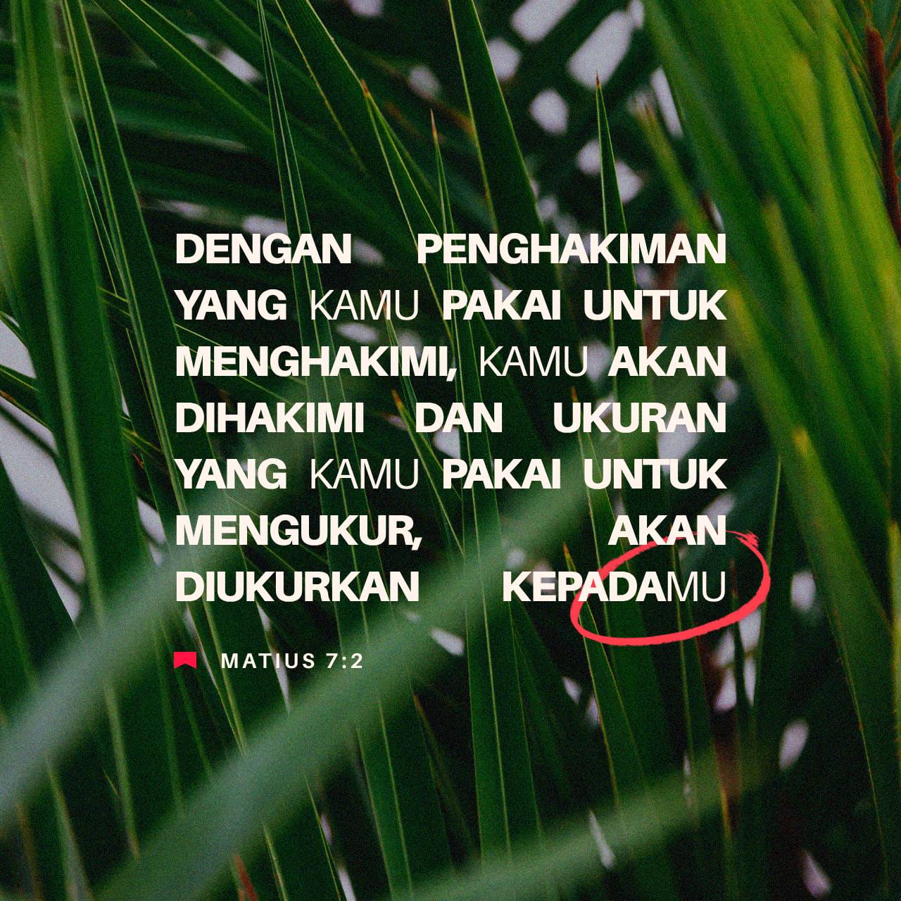 Matius 7:2-3 (TB) - Karena dengan penghakiman yang kamu | YouVersion