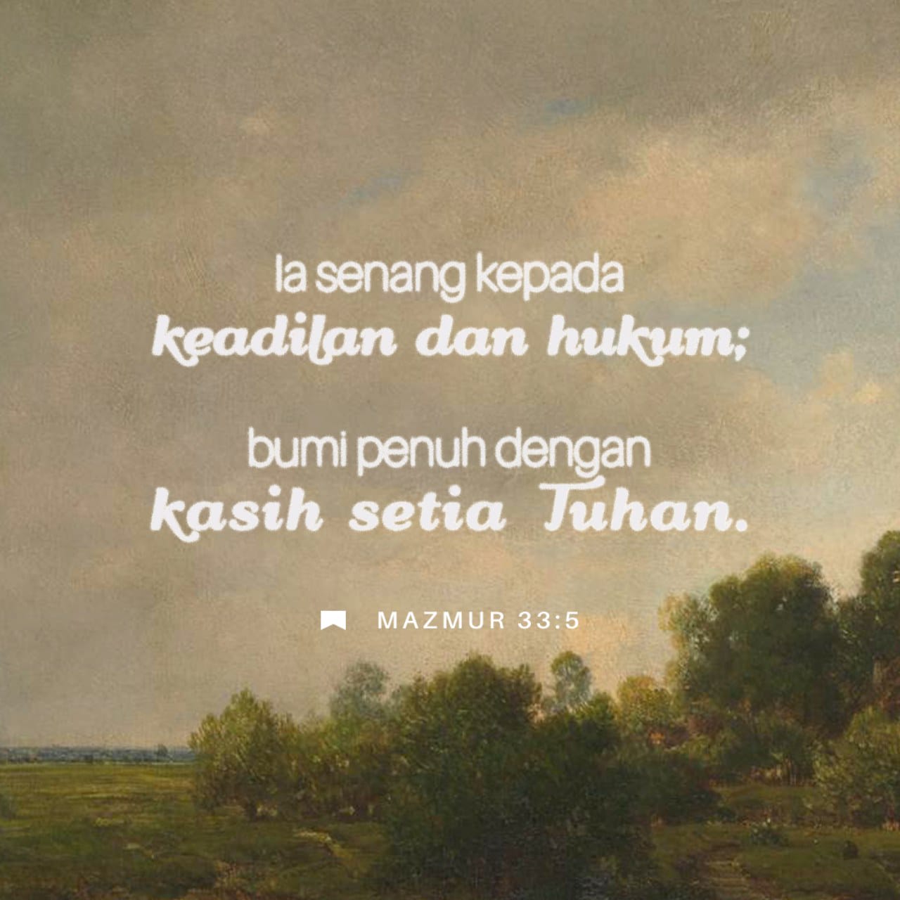 Mazmur 33:5-15 (TB) - Ia senang kepada keadilan dan hukum | YouVersion