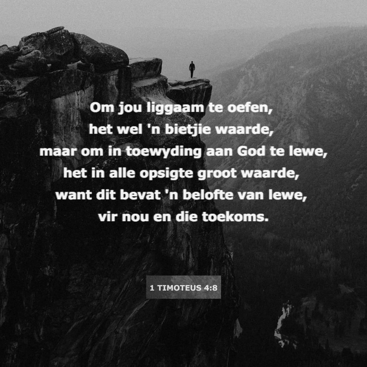 1 Timoteus 4:7-8 Vermy goddelose en dwase mites. Oefen jouself om ...