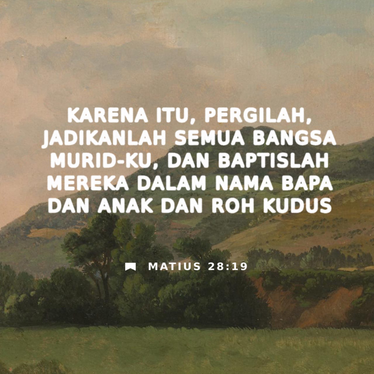 Matius 28:18-20 (TB) - Yesus mendekati mereka dan berkata: | YouVersion