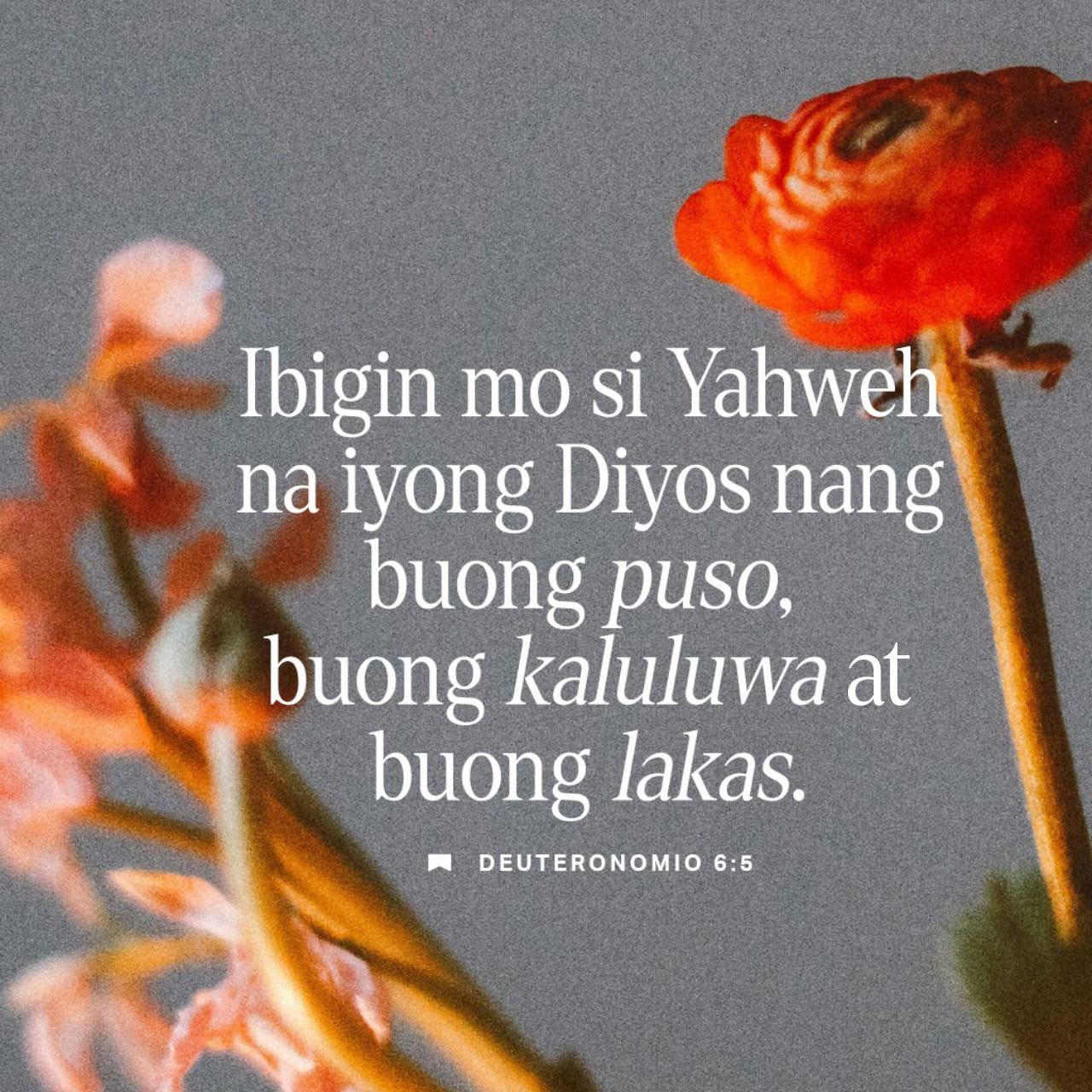 Deuteronomio 6:5-9 Ibigin mo si Yahweh na iyong Diyos nang buong puso ...