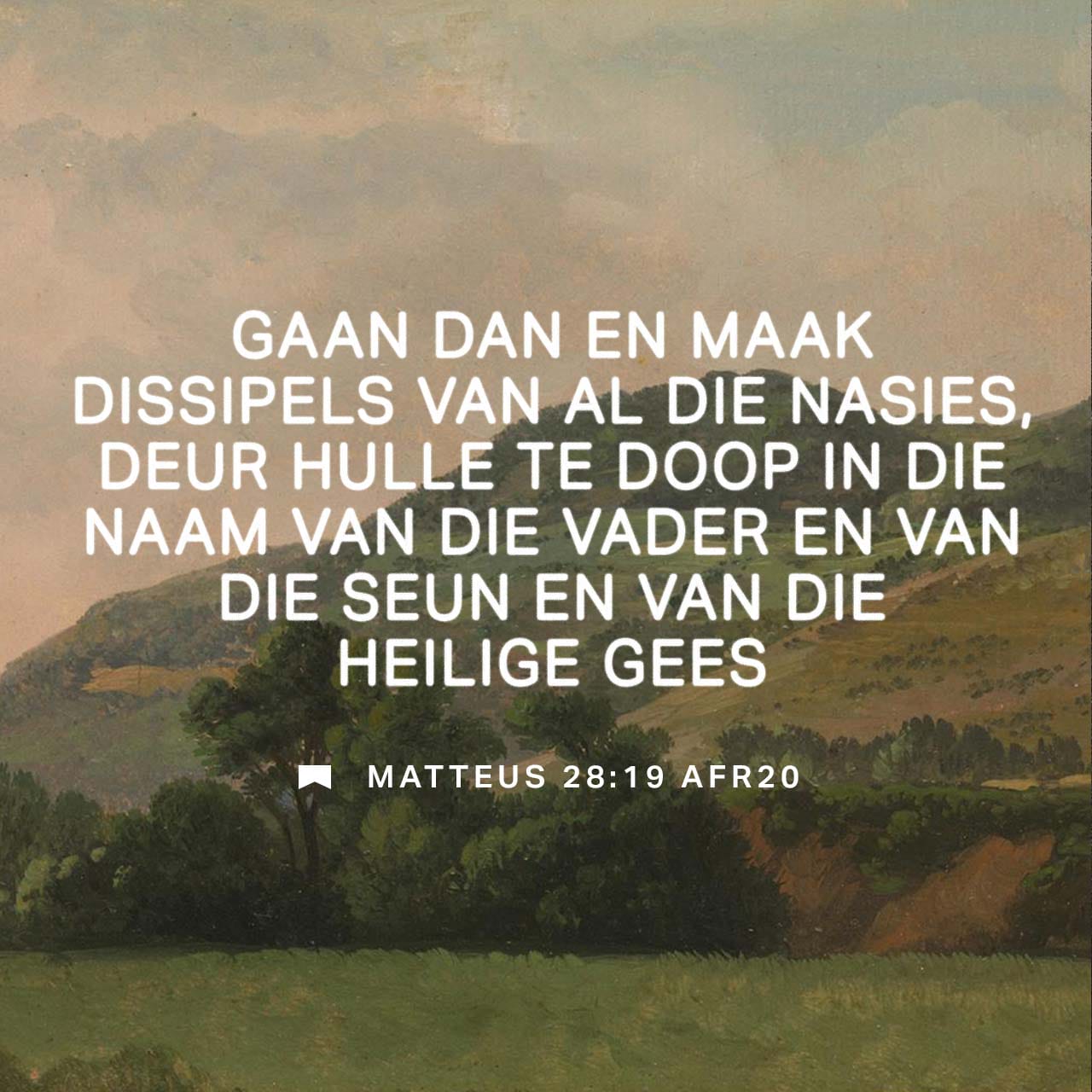 MATTHÉÜS 28:19 Gaan dan heen, maak dissipels van al die nasies, en doop ...