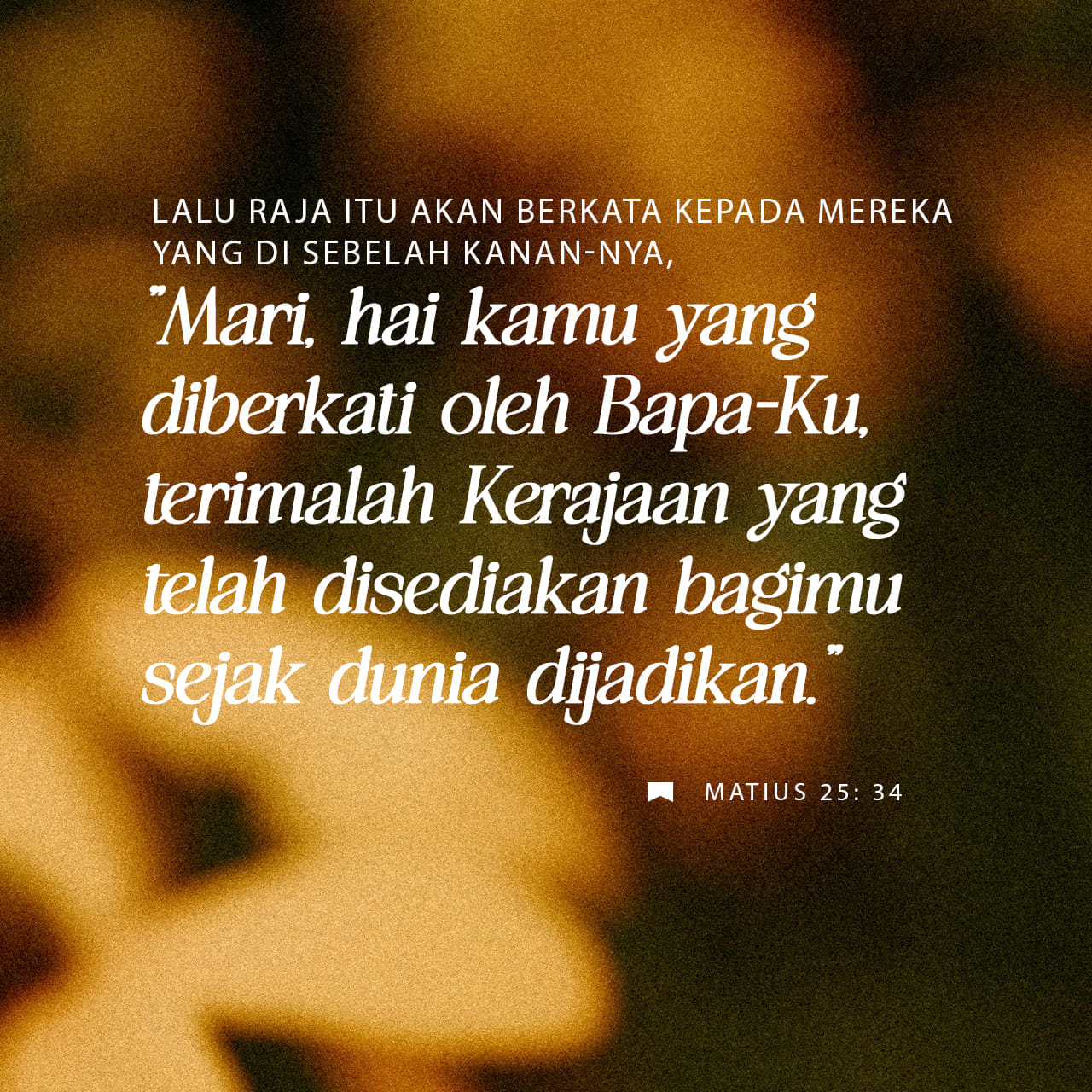 Matius 25:34-44 Dan Raja itu akan berkata kepada mereka yang di sebelah ...