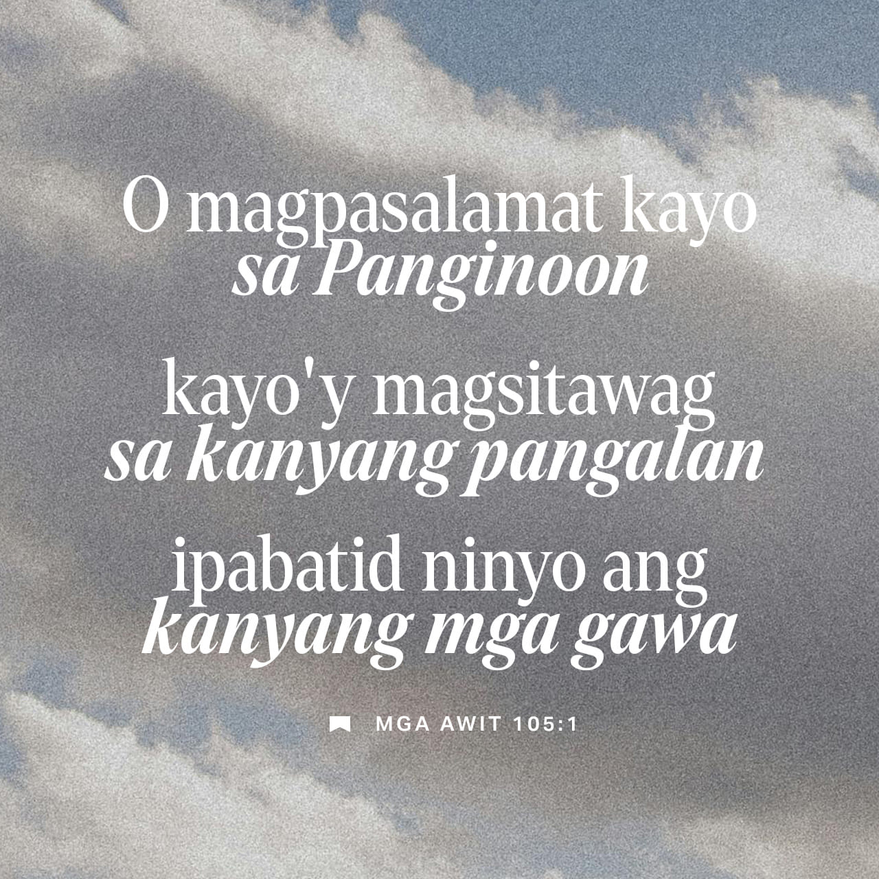 Mga Awit 105:1-22 Dapat na si Yahweh, ating Panginoon, ay pasalamatan ...