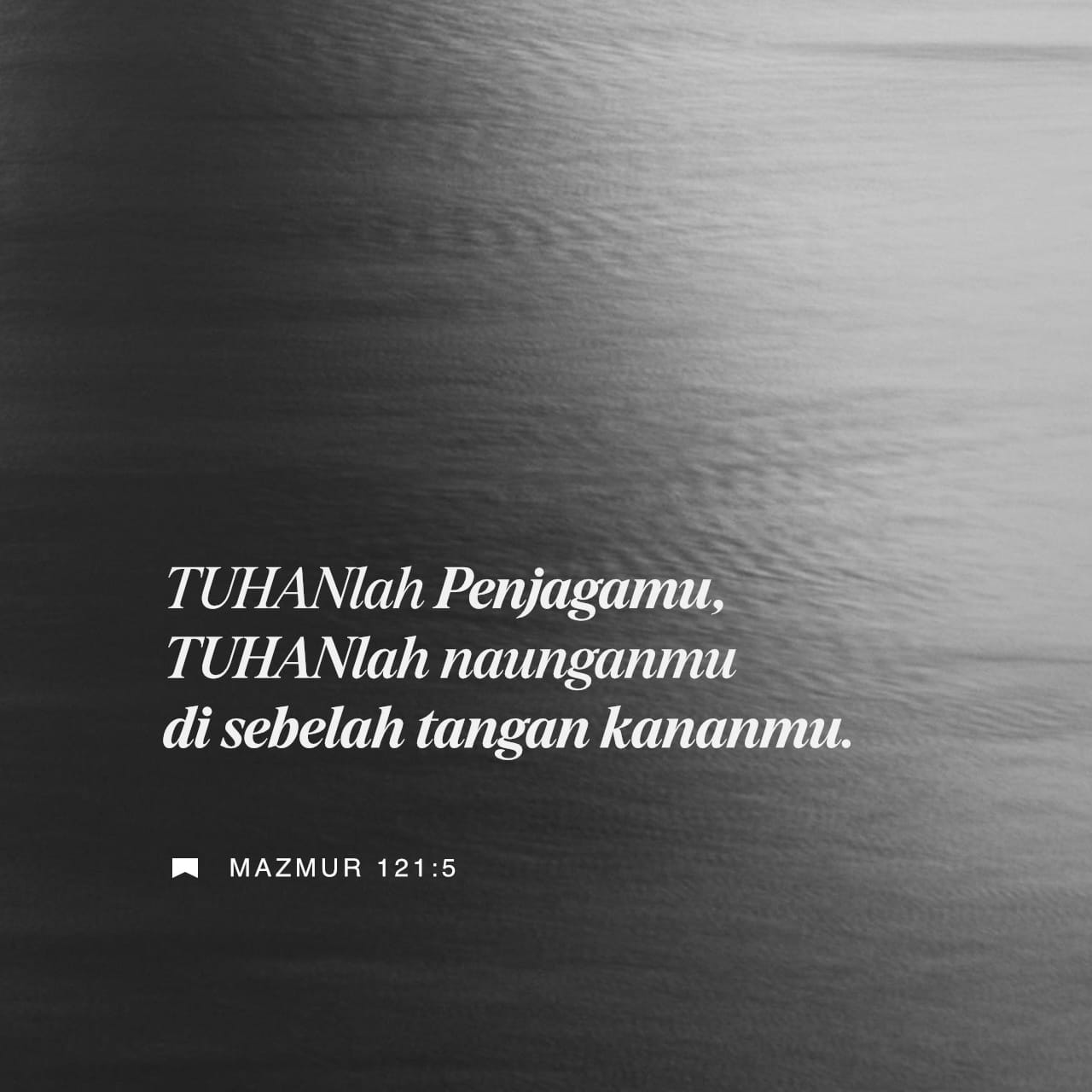 Mazmur 121:5-8 (TB) - TUHANlah Penjagamu, TUHANlah naunga | YouVersion