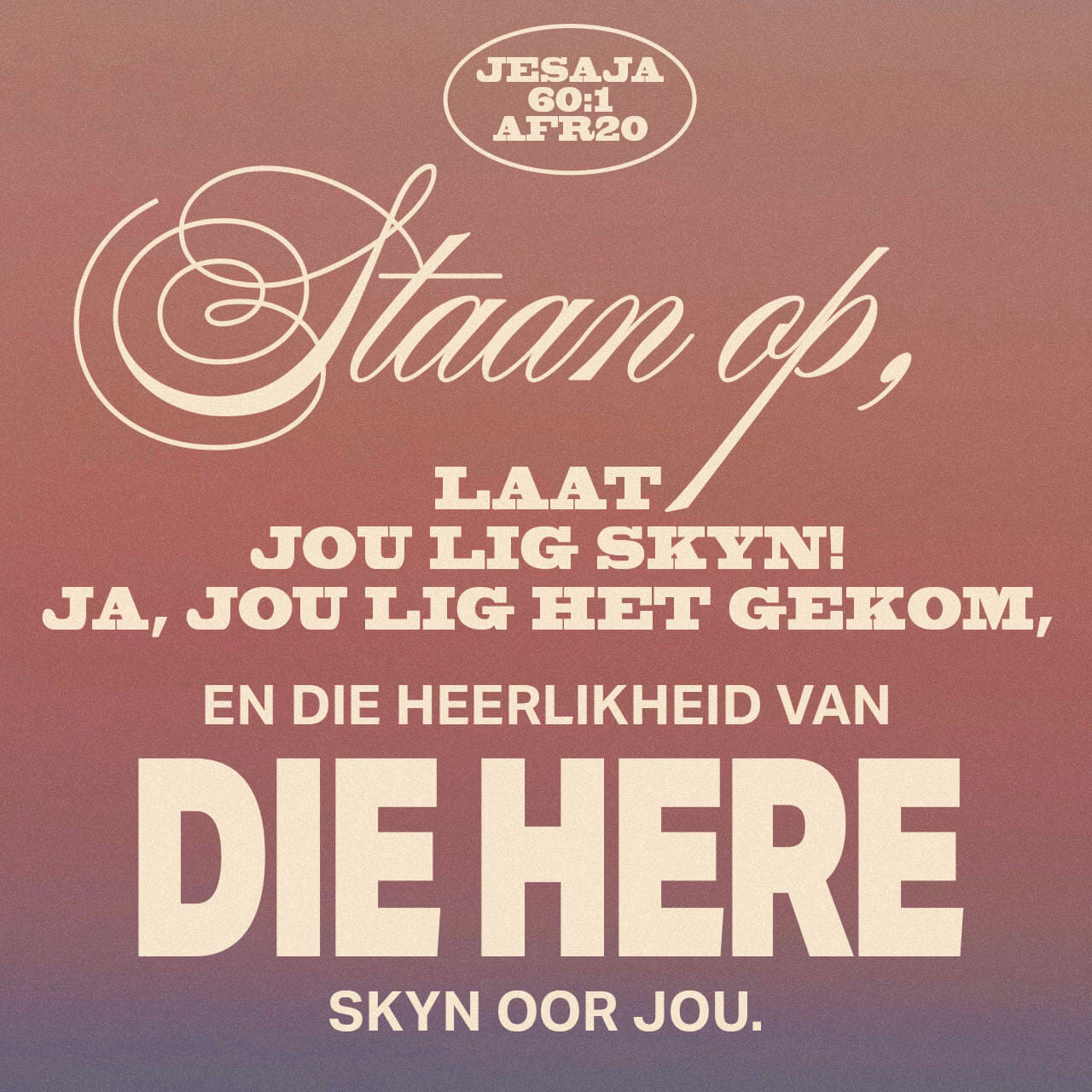 Jesaja 60:1-6 (DB) - Staan op, Jerusalem, dat jy lig kan | YouVersion