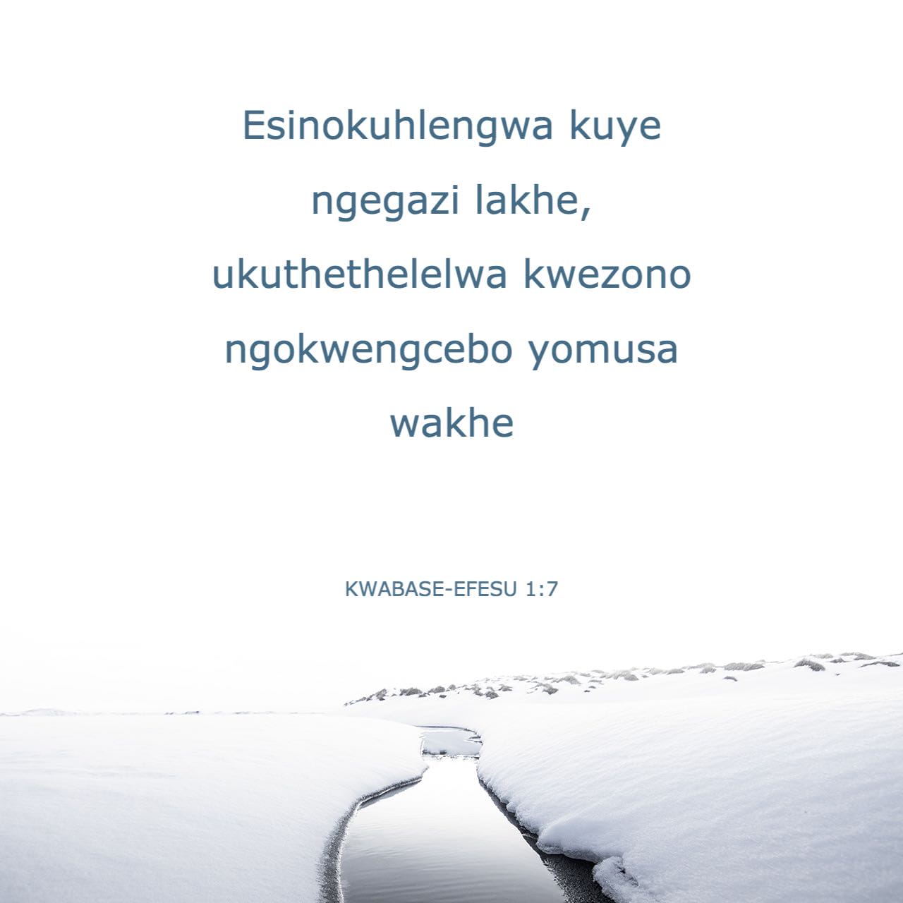Kwabase-Efesu 1:7 (ZUL59) - esinokuhlengwa kuye ngegazi lakhe, | I ...