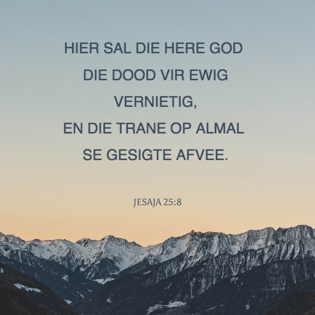 JESAJA 25:7-12 Op hierdie berg sal Hy die doek verwyder, die doek wat ...