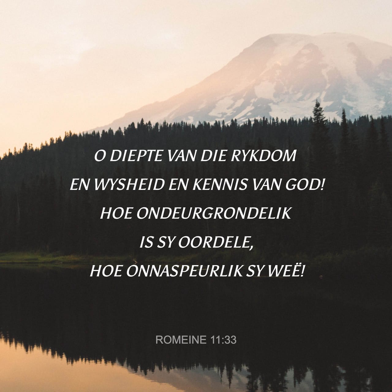 ROMEINE 11:33 O diepte van die rykdom en wysheid en kennis van God! Hoe ...