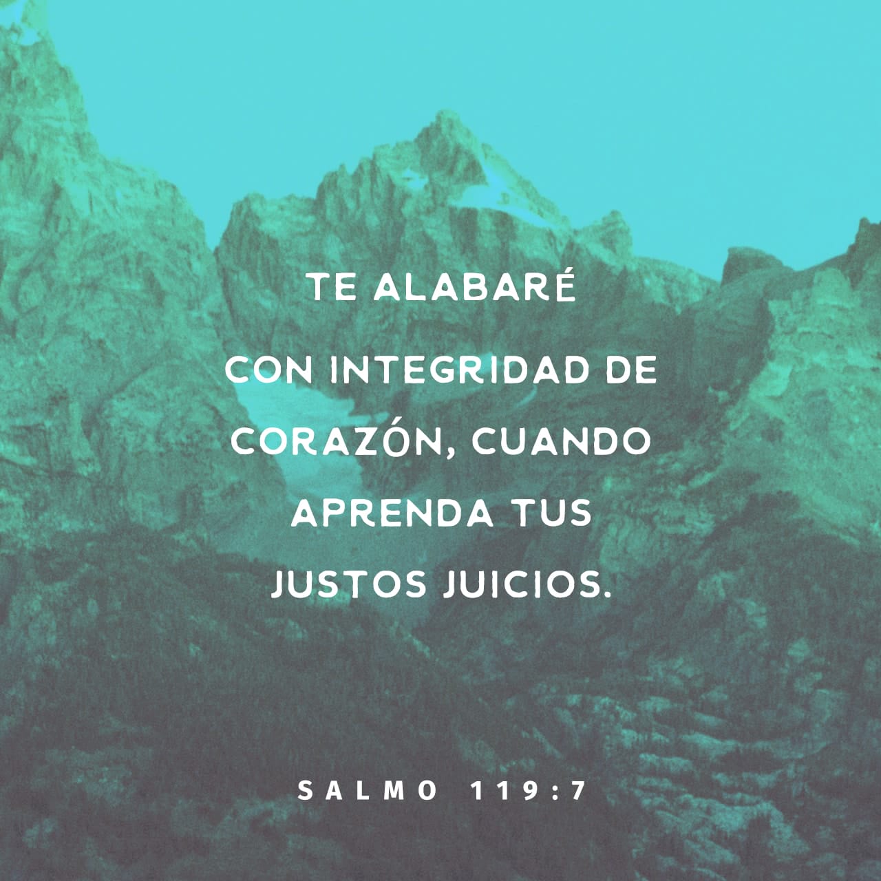 Salmos 119:7-15 Si me enseñas tu palabra, te alabaré de todo corazón y seré obediente a tus ...