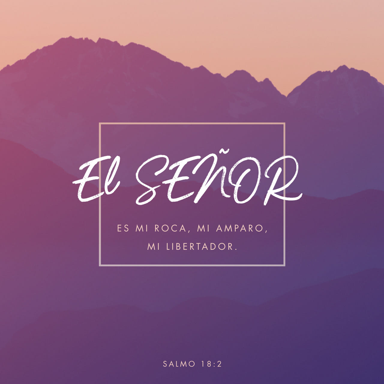 Salmos 18:1-25 Te amo, SEÑOR; tú eres mi fuerza. El SEÑOR es mi roca ...