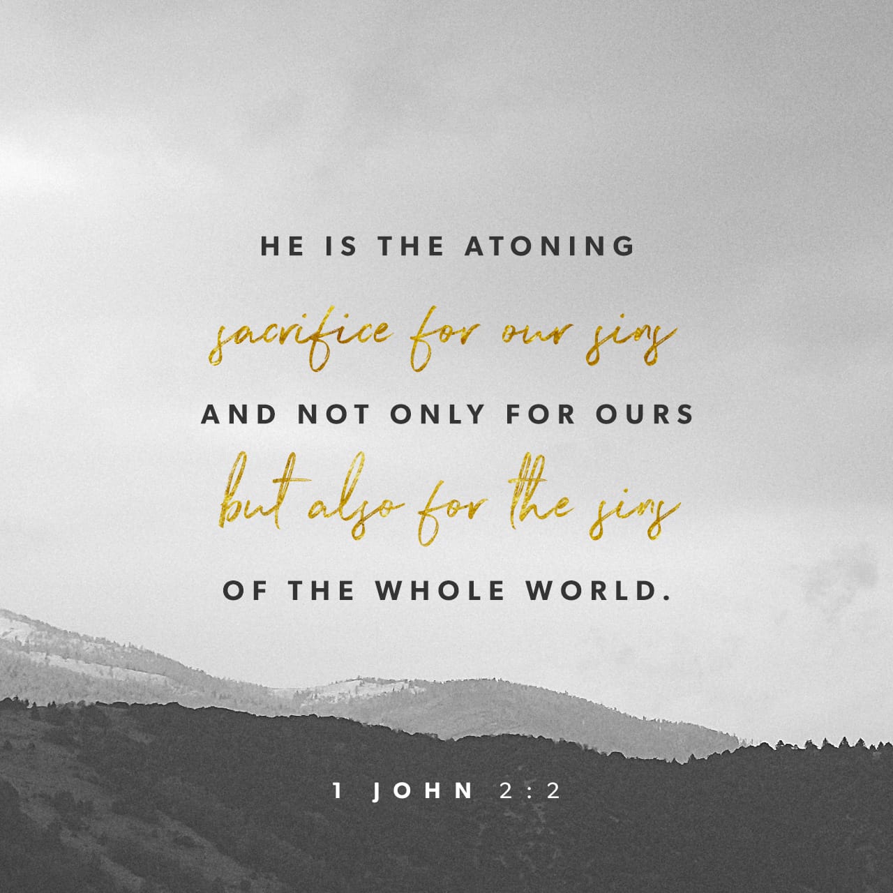 1 John 2 2 He Is The Atoning Sacrifice For Our Sins And Not Only For