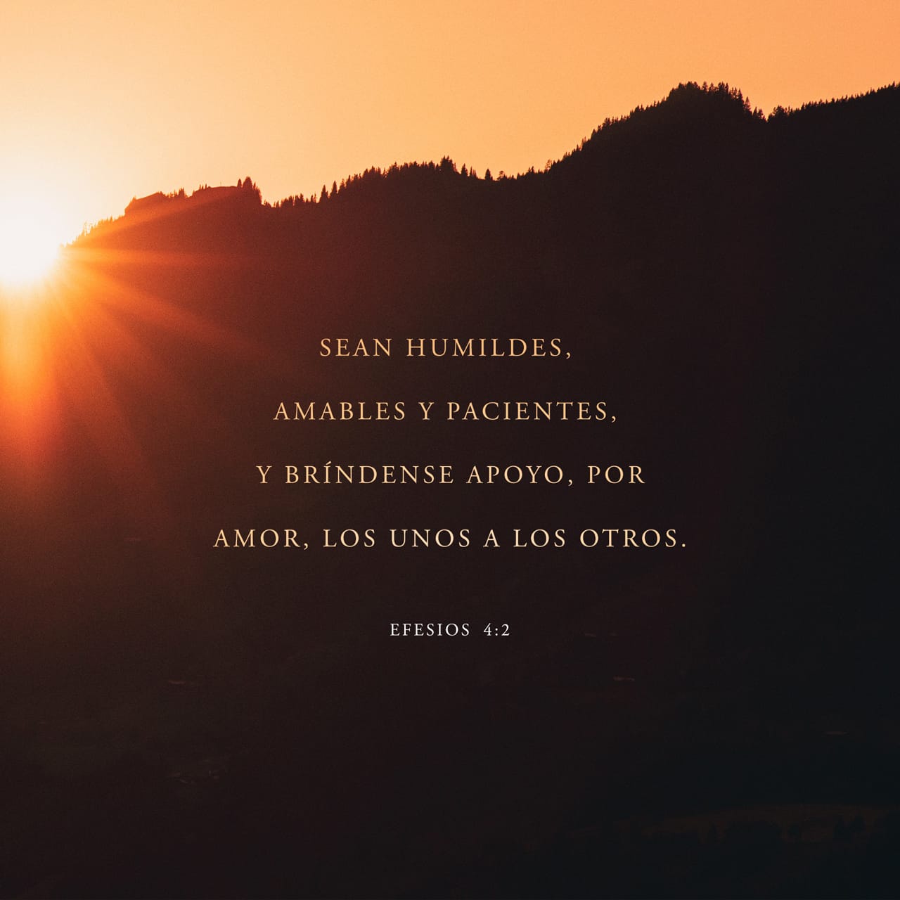 Efesios 4:2-3 siempre humildes y amables, pacientes, tolerantes unos ...