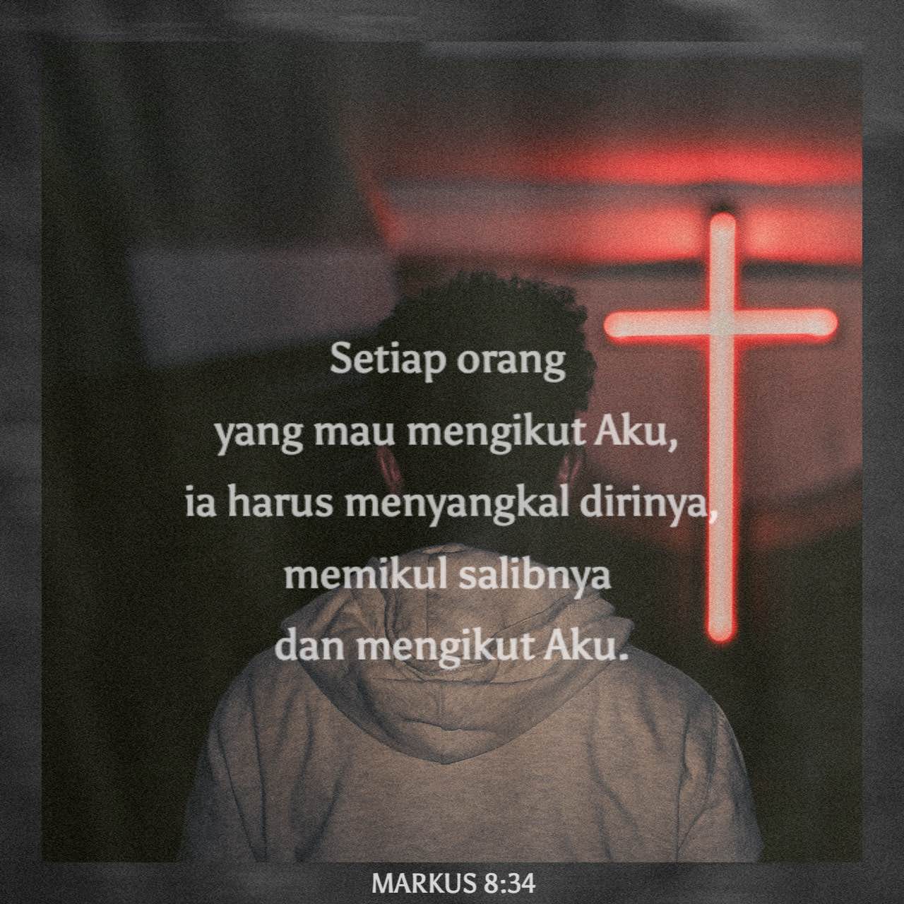 Markus 8:34 (TB) - Lalu Yesus memanggil orang banyak d | YouVersion