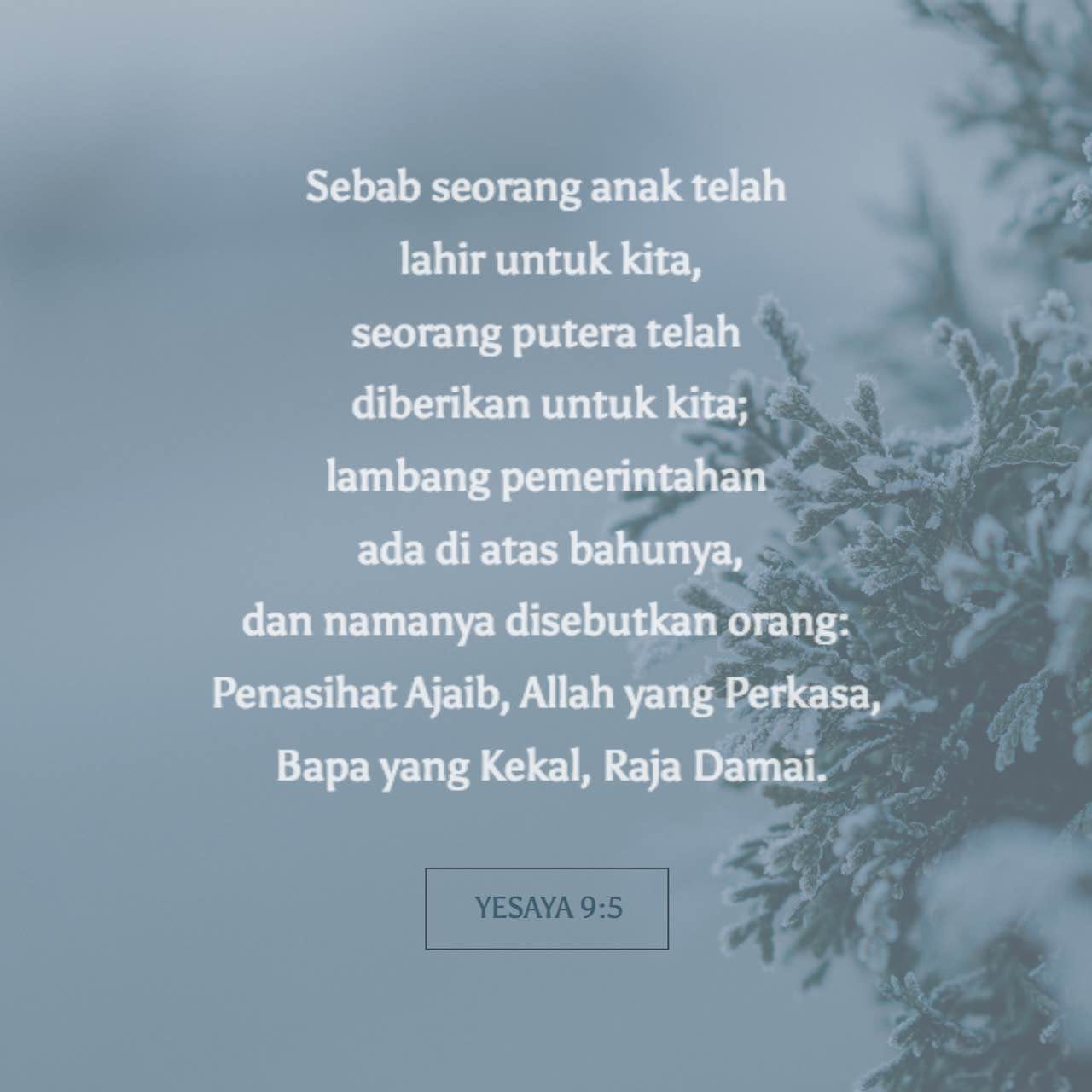 Yesaya 9:6 Besar kekuasaannya, dan damai sejahtera tidak akan ...