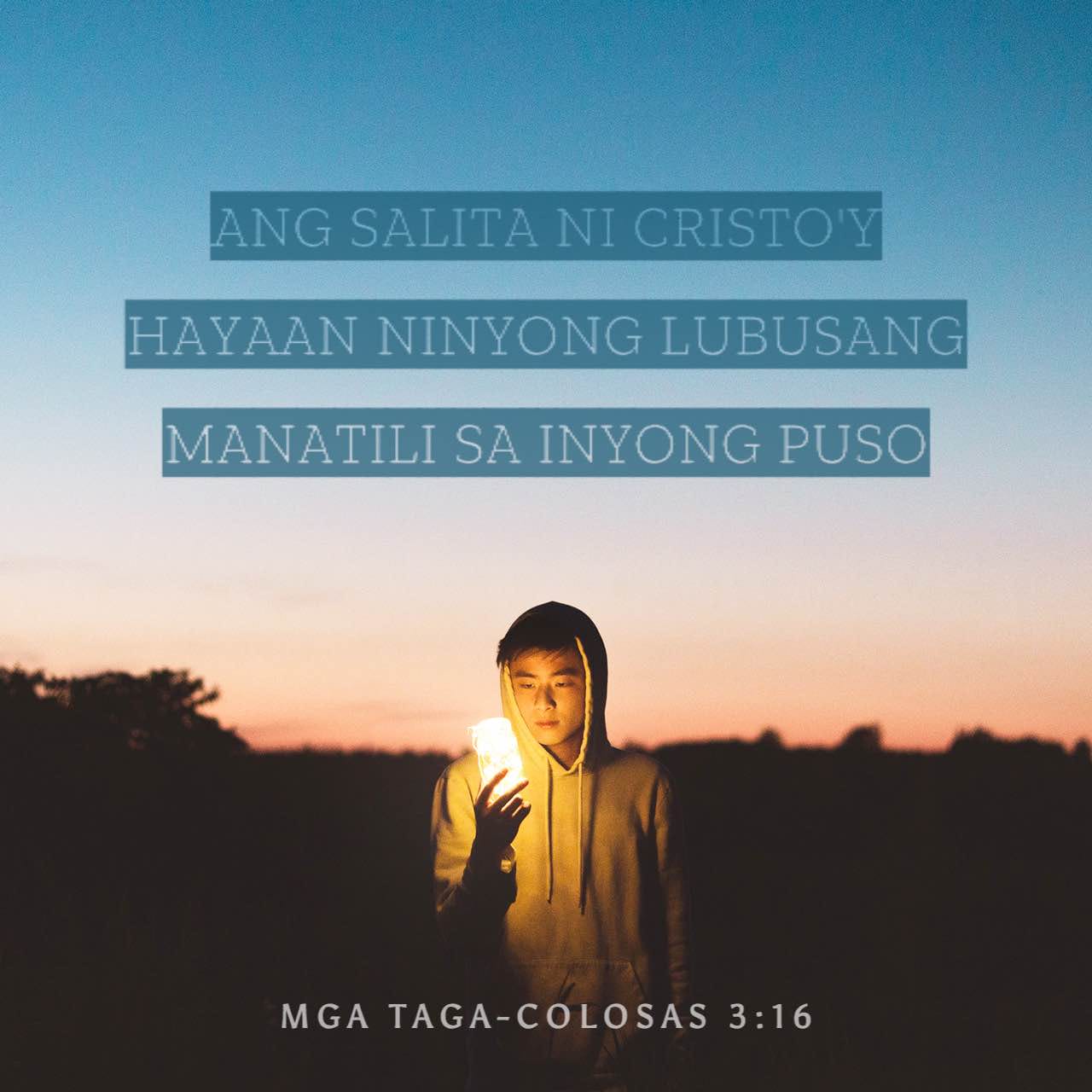 Mga Taga-Colosas 3:15-25 Paghariin ninyo sa inyong puso ang kapayapaang kaloob ni Cristo ...