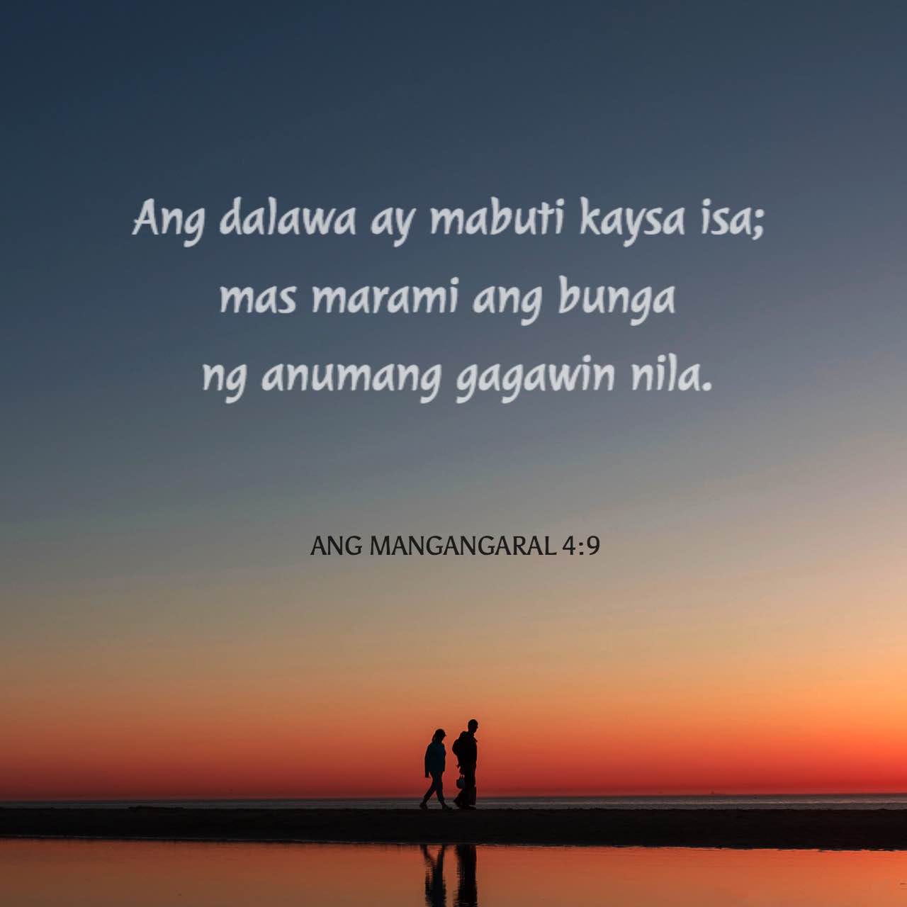 Ang Mangangaral 4:9-10 Ang dalawa ay mabuti kaysa isa; mas marami ang ...