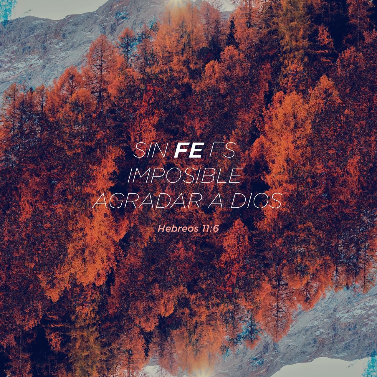 HEBREOS 11:6 ahora bien, sin fe es imposible agradarle, porque para ...