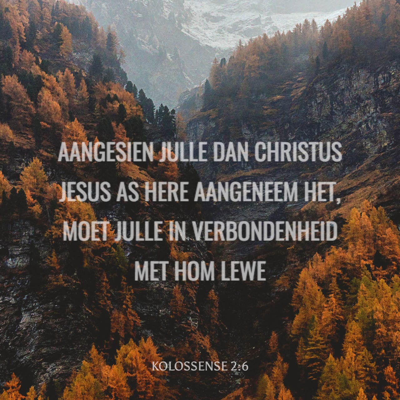 KOLOSSENSE 2:6-7 (AFR83) - Aangesien julle dan Christus Jesus | YouVersion