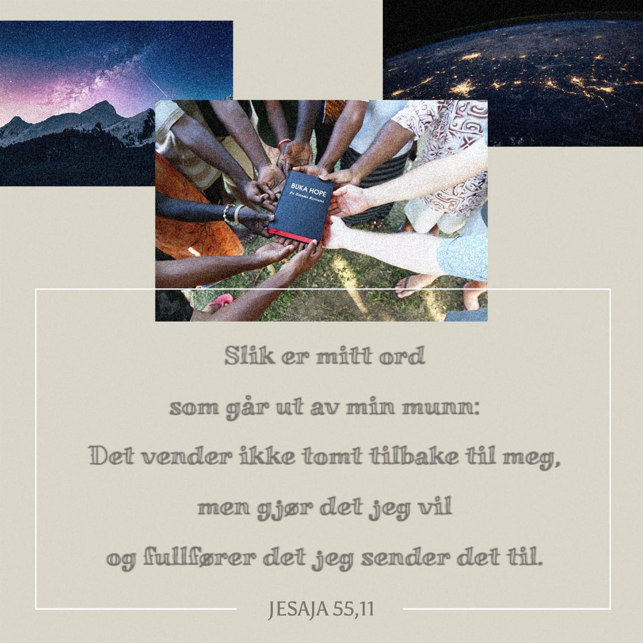 Jesaja 55:11 slik skal mitt ord være, det som går ut av min munn. Det ...