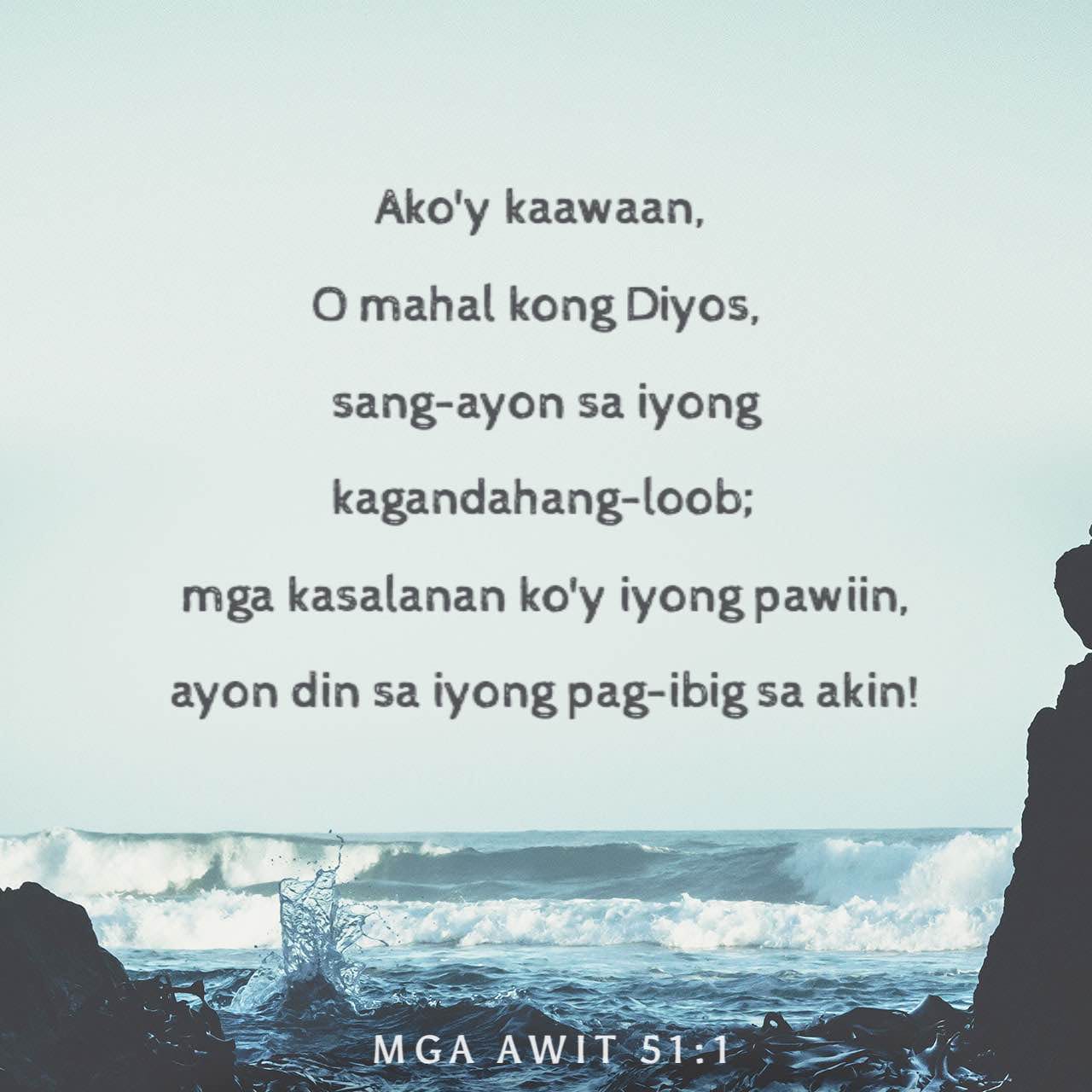 Mga Awit 51:1-2 Ako'y kaawaan, O mahal kong Diyos, sang-ayon sa iyong ...