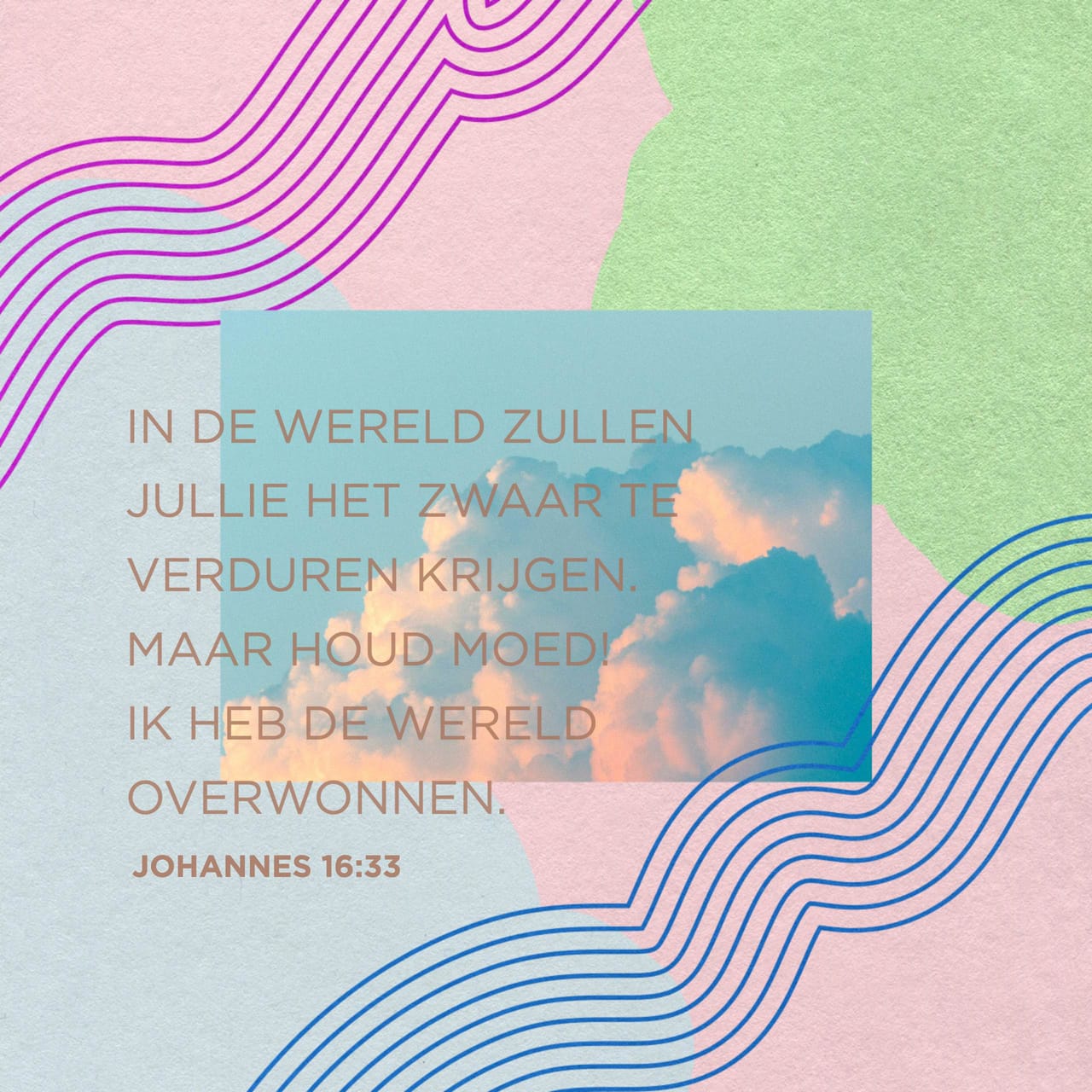 Johannes 16:33 Deze dingen heb Ik tot u gesproken, opdat u in Mij vrede zult hebben. In de ...
