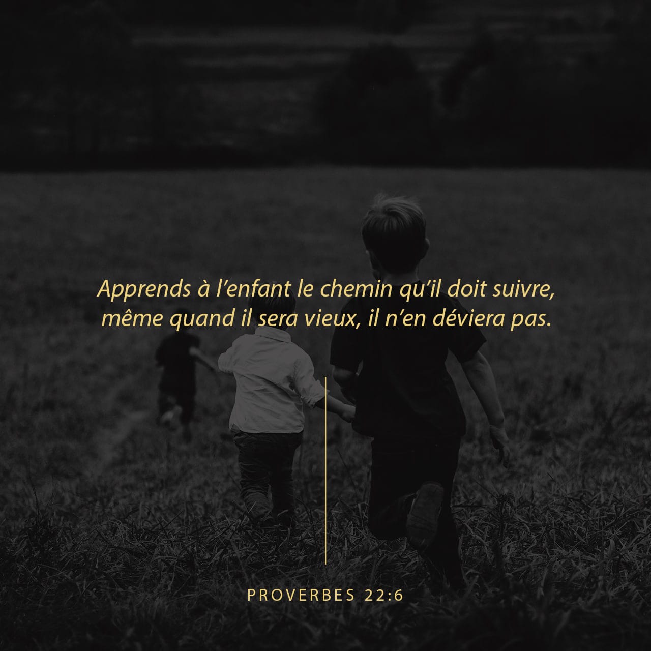 Proverbes 22:6 Donne à un enfant de bonnes habitudes dès ses premières ...