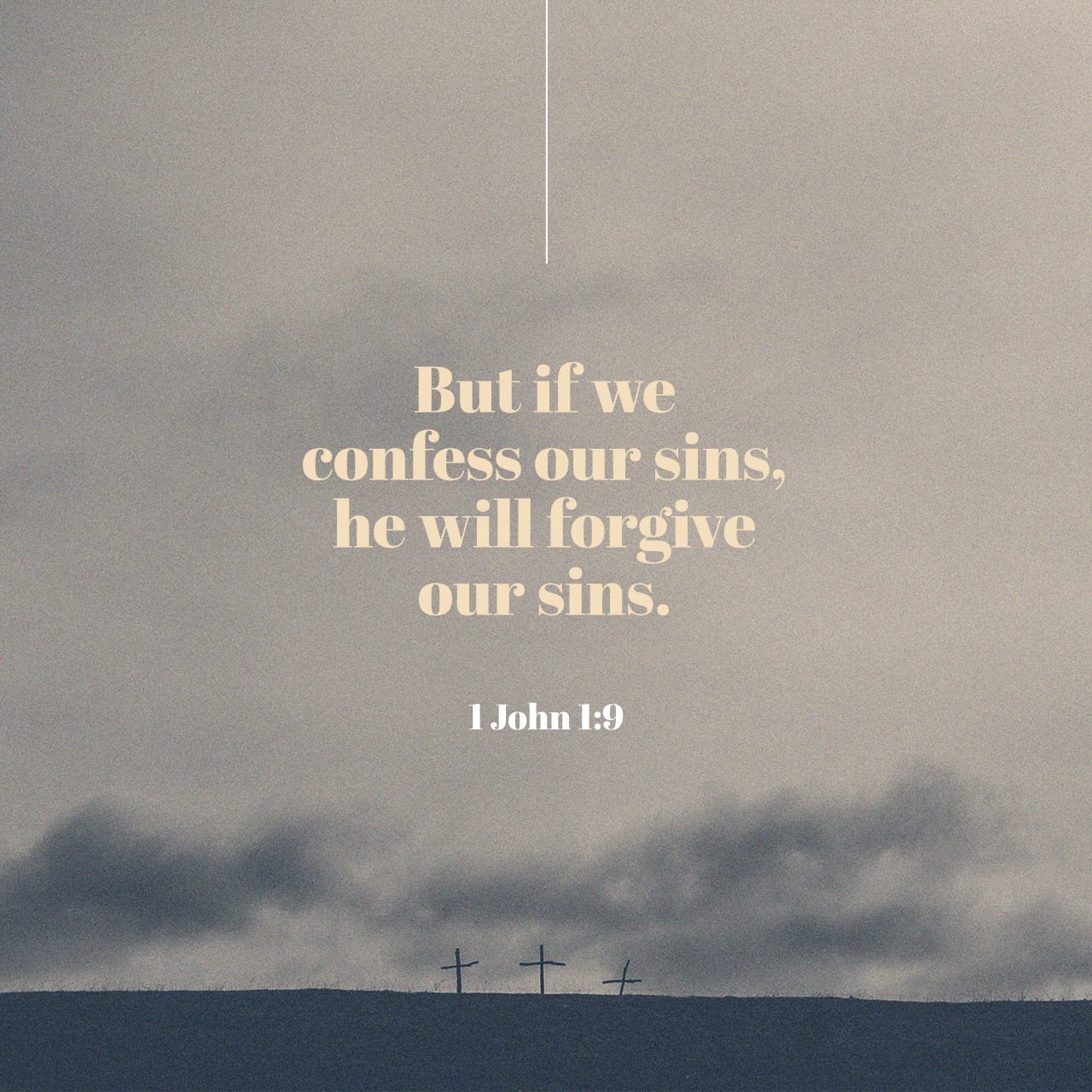 1 John 1 8 9 If We Claim To Be Without Sin We Deceive Ourselves And
