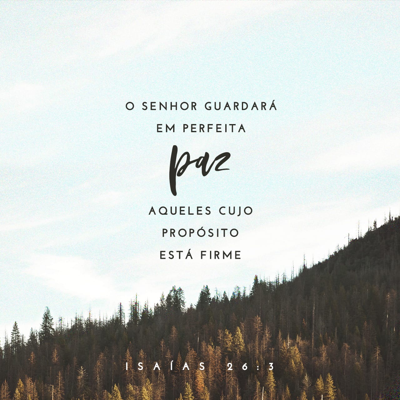 Isaías 26:3 Tu, SENHOR, conservarás em perfeita paz aquele cujo ...
