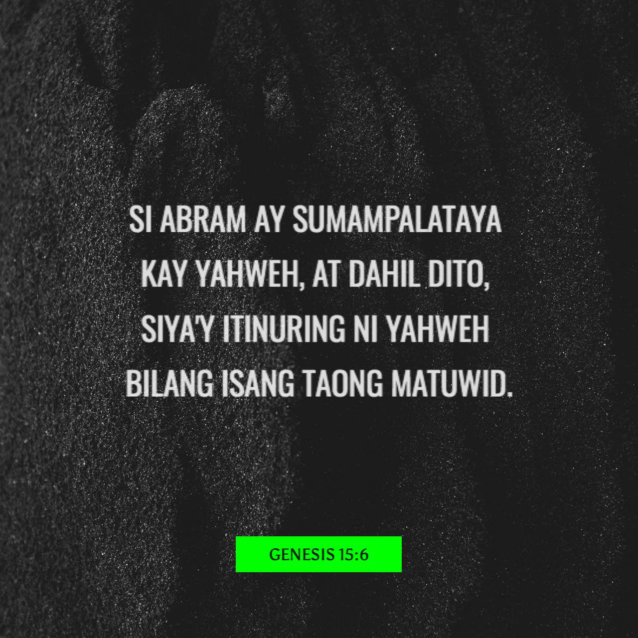 Genesis 15:5-20 Dinala siya ni Yahweh sa labas at sinabi sa kanya ...