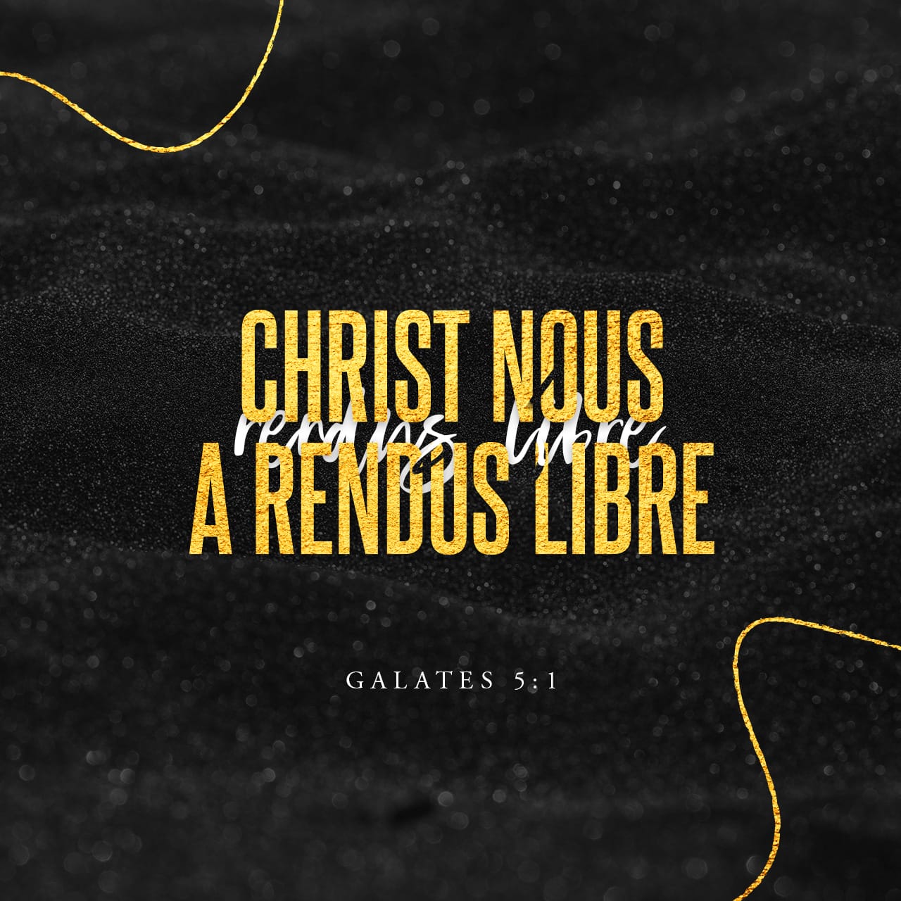 Galates 5:1-3, 6 Le Christ nous a libérés pour que nous soyons vraiment ...