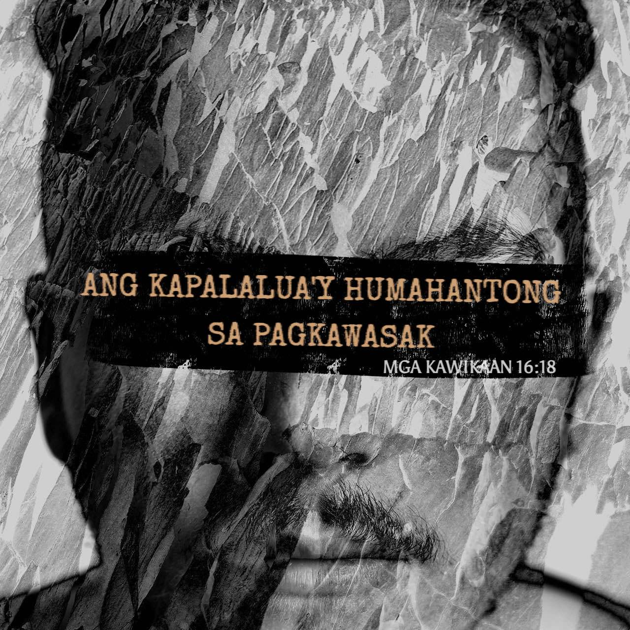 Kawikaan 16:18-24 Ang kayabangan ay humahantong sa kapahamakan, at ang ...