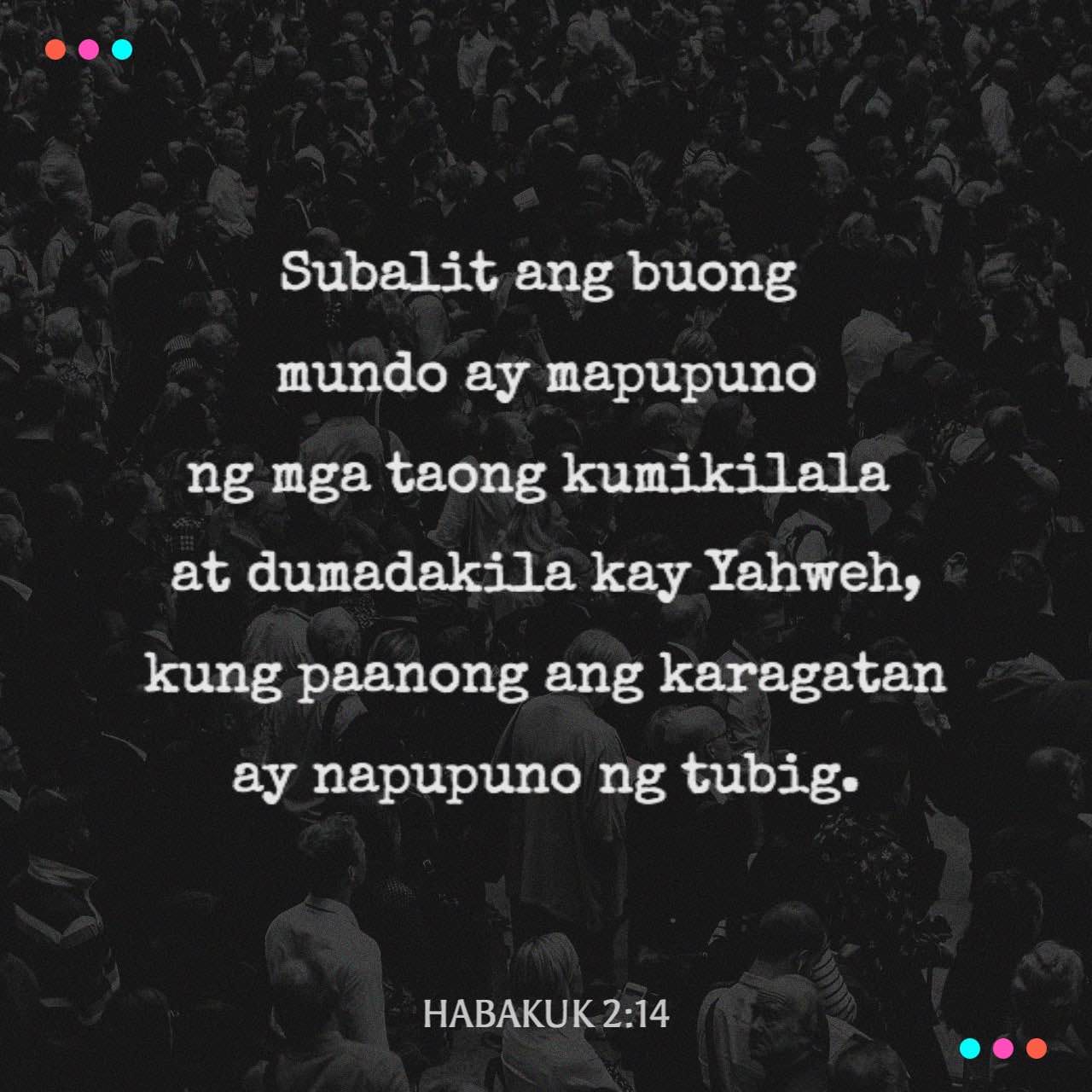 Habakuk 2:1-20 Ako'y tatayo sa aking bantayan, at lalagay ako sa moog ...