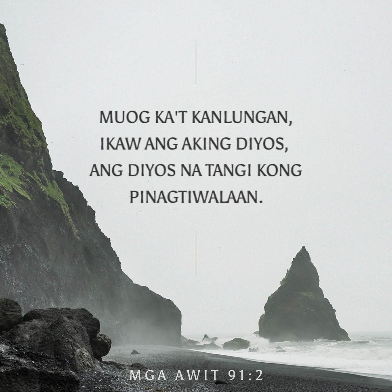 Mga Awit 91:2 Aking sasabihin tungkol sa Panginoon, siya'y aking ...