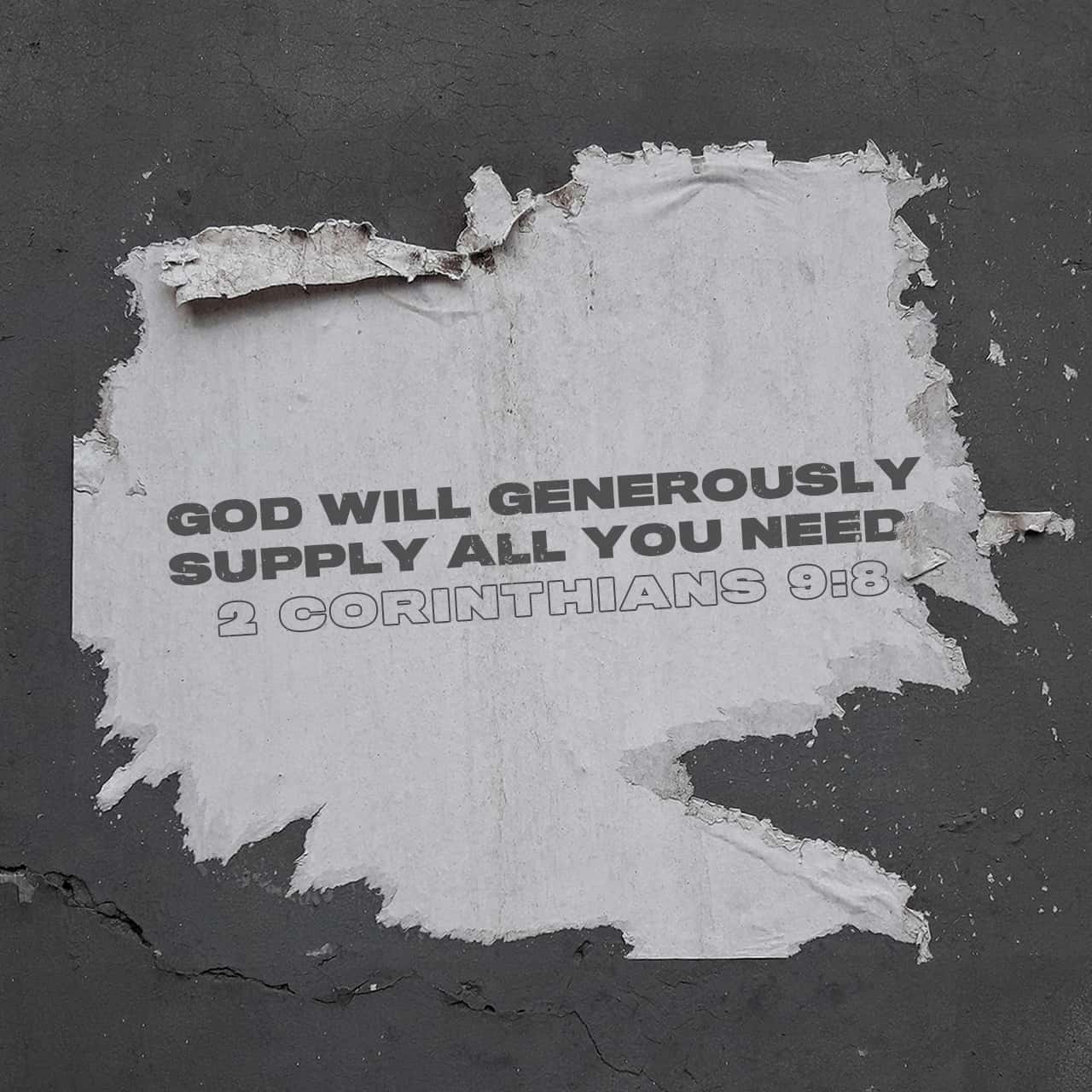 2 Corinthians 9 8 And God Will Generously Provide All You Need Then