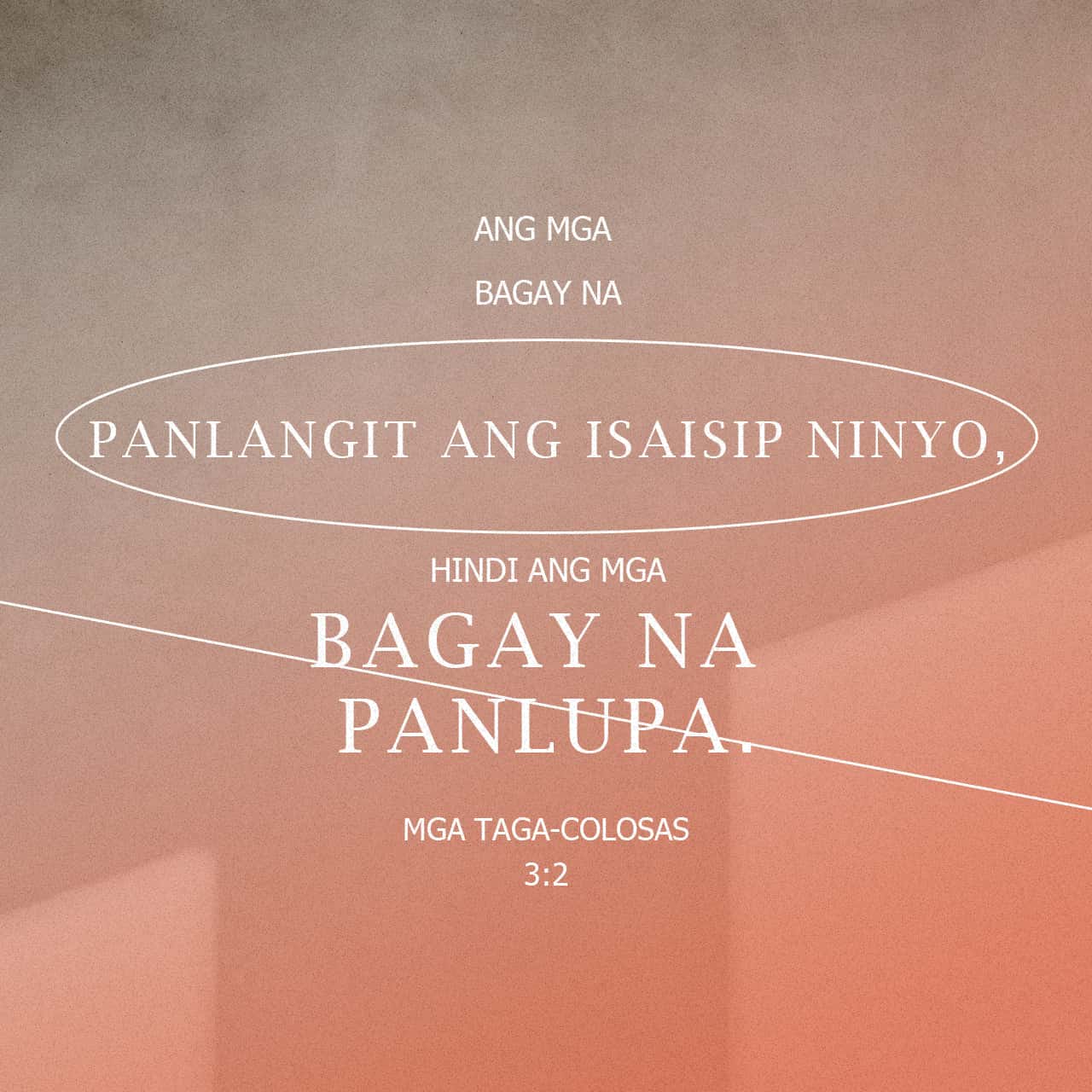 Mga Taga-Colosas 3:2 (RTPV05) - Ang mga bagay na panlangit ang isai ...